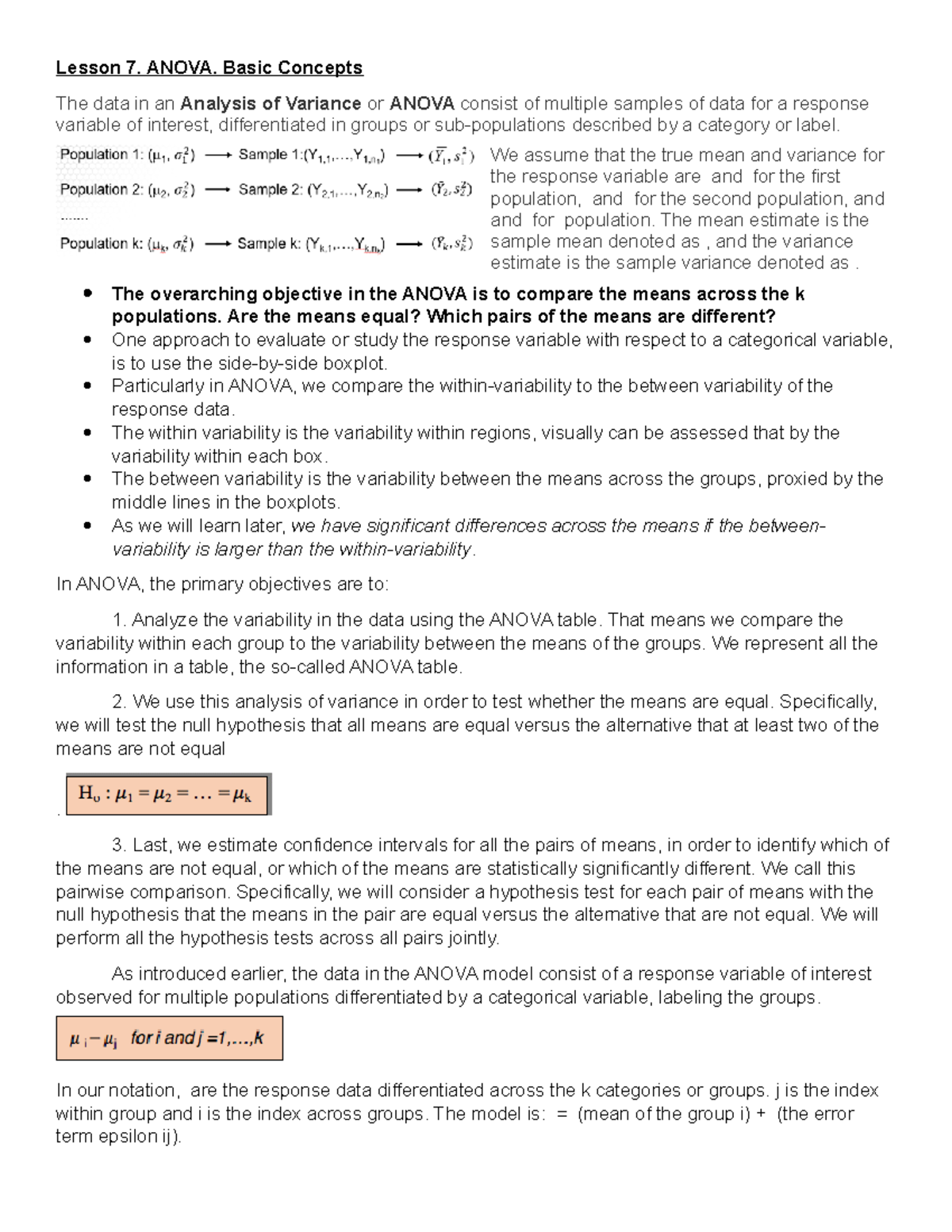 Anova - Lesson 7. ANOVA. Basic Concepts The data in an Analysis of Variance or ANOVA consist of ...