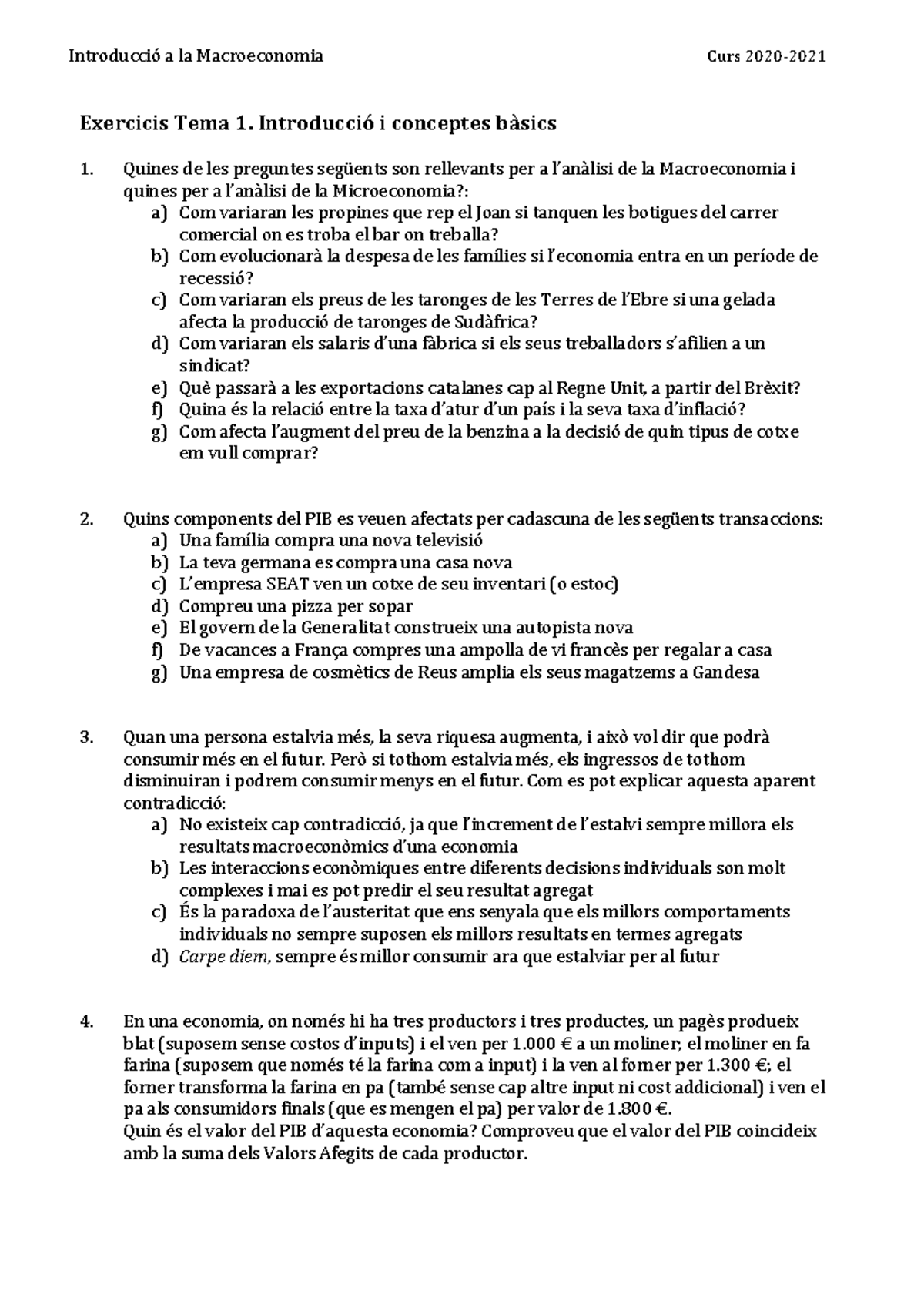 Exercicis Tema 1 (Introducció a la Macroeconomia 2020-21) - Introducció a la Macroeconomia Curs ...