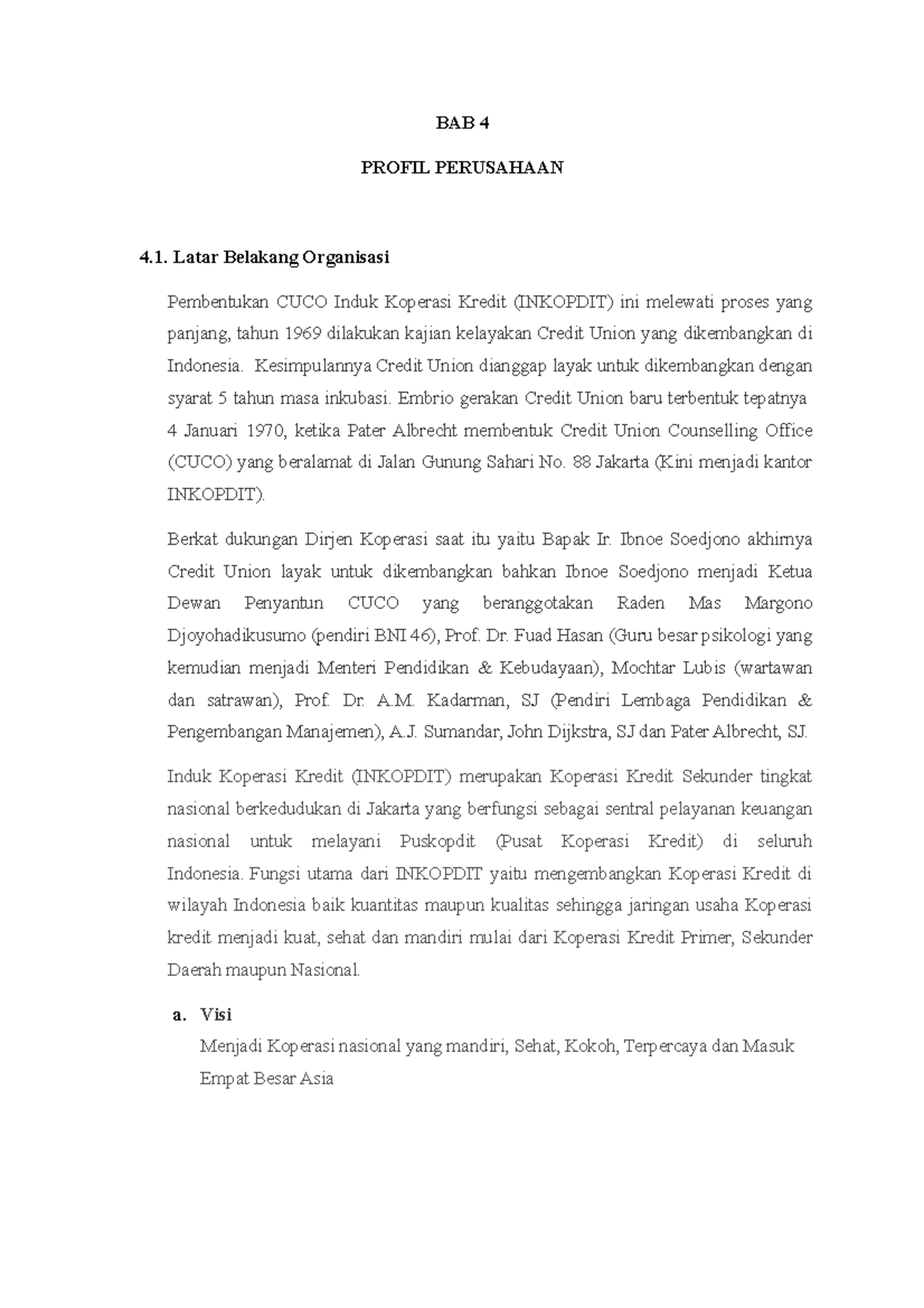 BAB 4 - manajemen - BAB 4 PROFIL PERUSAHAAN 4. Latar Belakang Organisasi Pembentukan CUCO Induk ...
