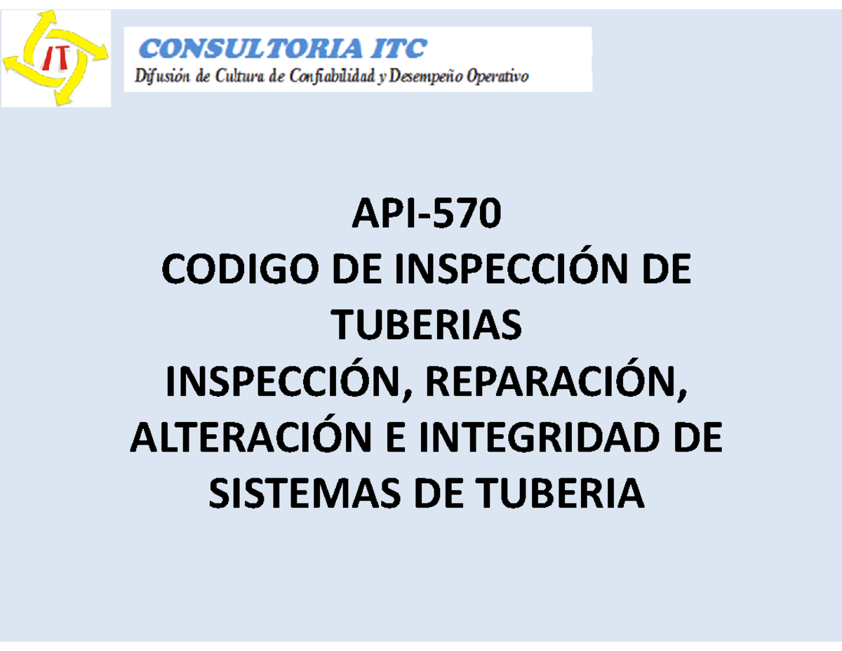 NM-B-06API570 - Equipos estaticos - API‐ CODIGO DE INSPECCIÓN DE TUBERIAS INSPECCIÓN, REPARACIÓN ...