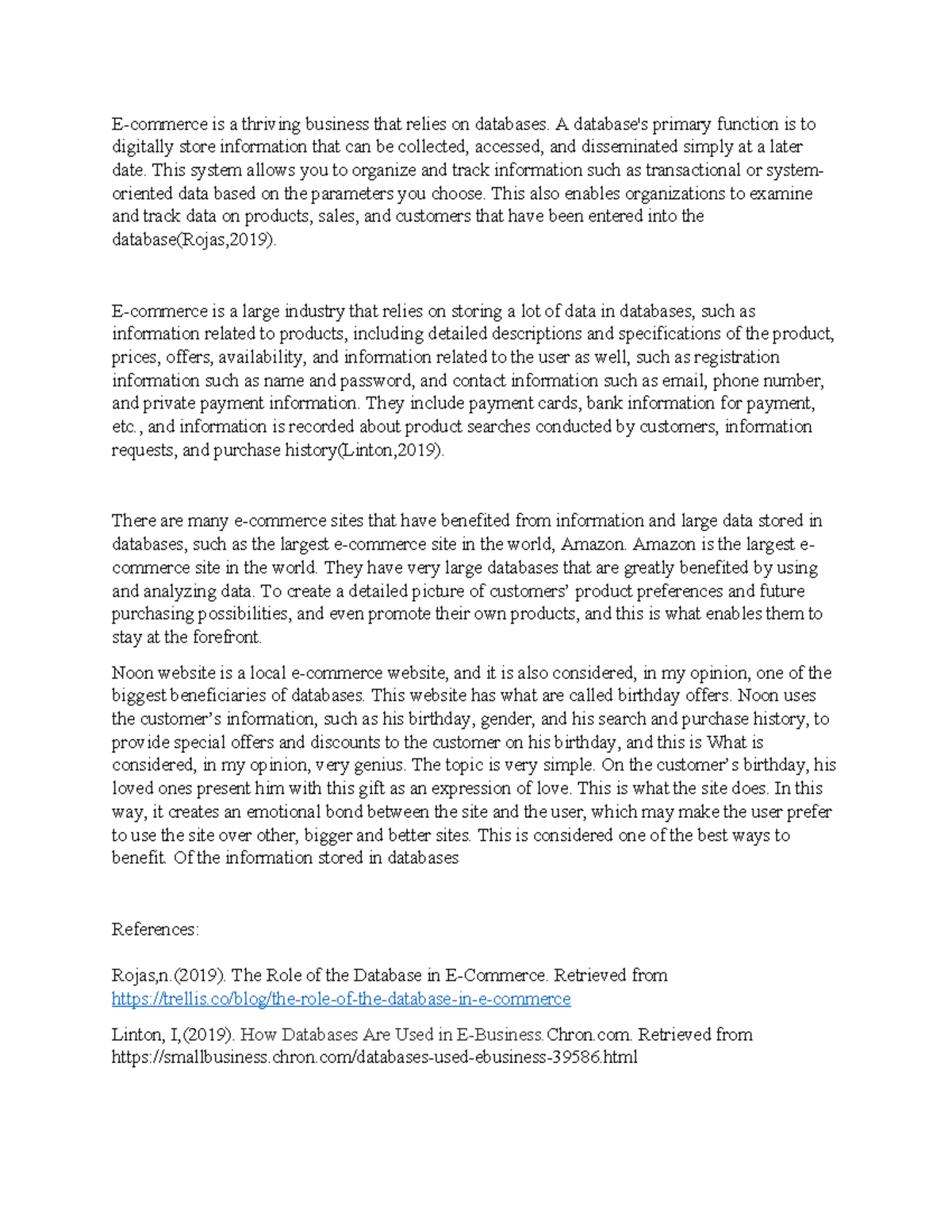 Learning Journal Unit 3 - E-commerce is a thriving business that relies on databases. A database ...