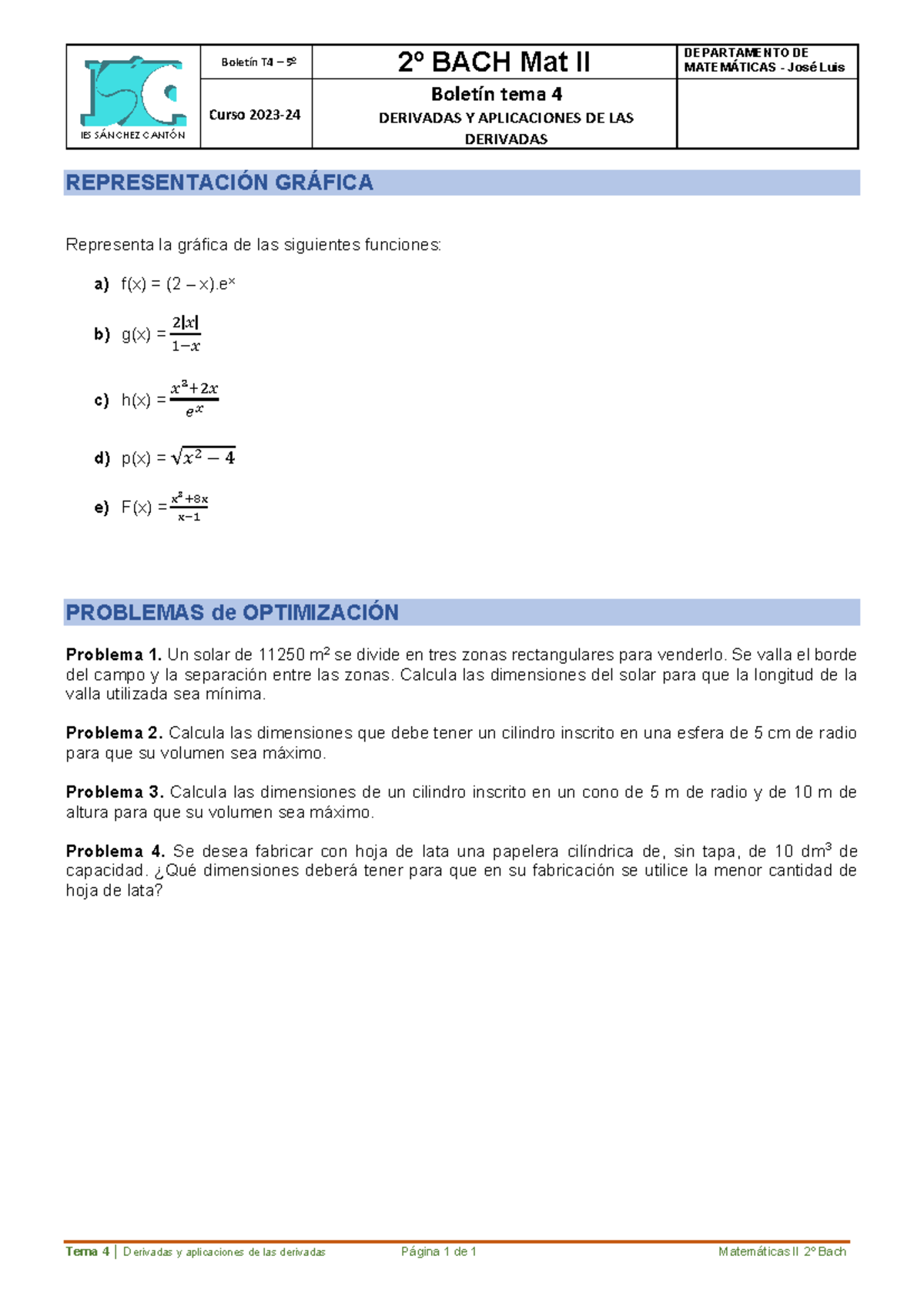 T 4 BOL nº5-4 Gráficasy Optimización MAT II 2º BACH - Tema 4 │ Derivadas y aplicaciones de las ...