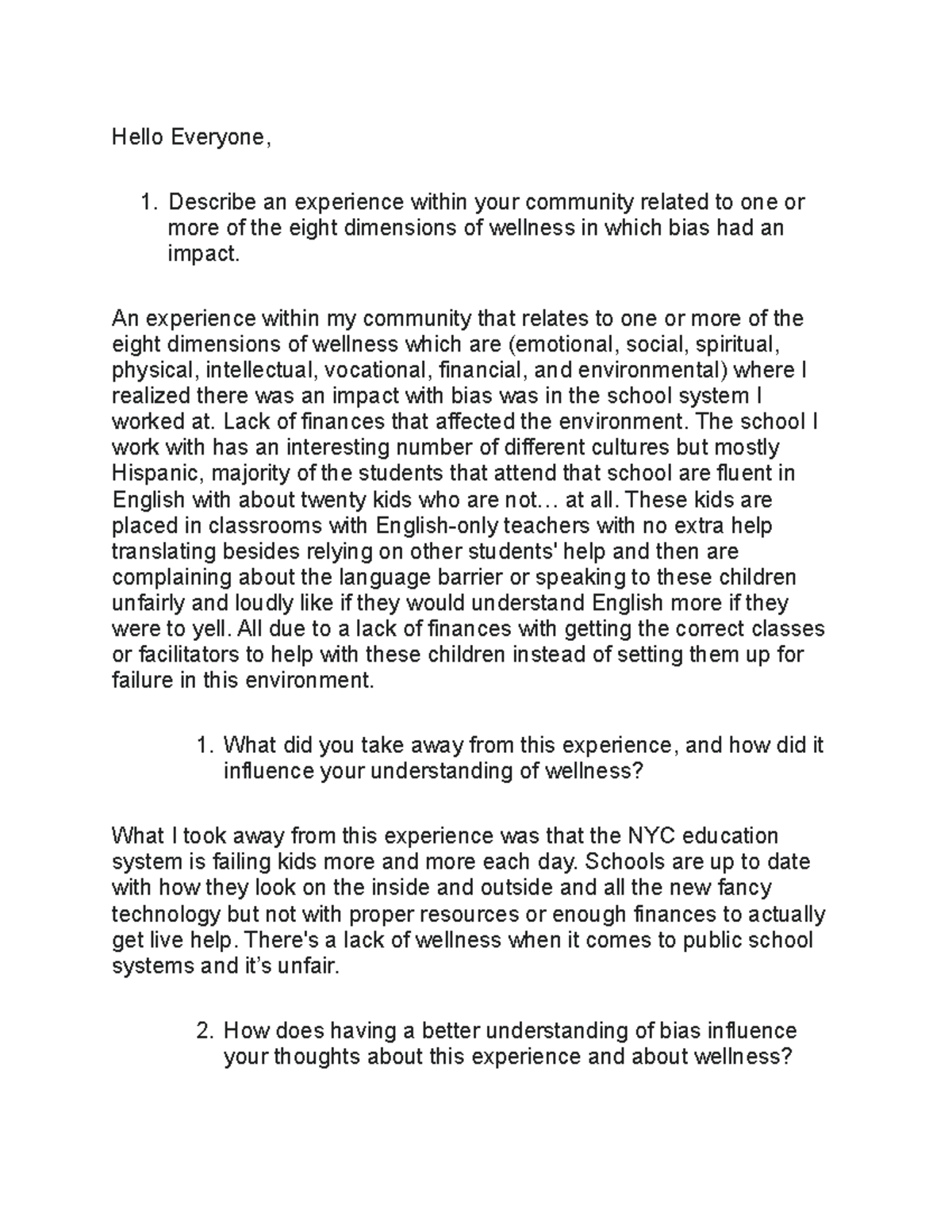 IDS 2-1 Discussion - Graded A. - Hello Everyone, Describe an experience ...