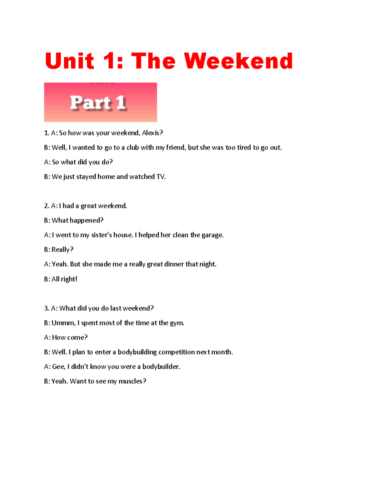Unit 1 the weekend - Summary English language and literature - Unit 1: The Weekend A: So how was ...