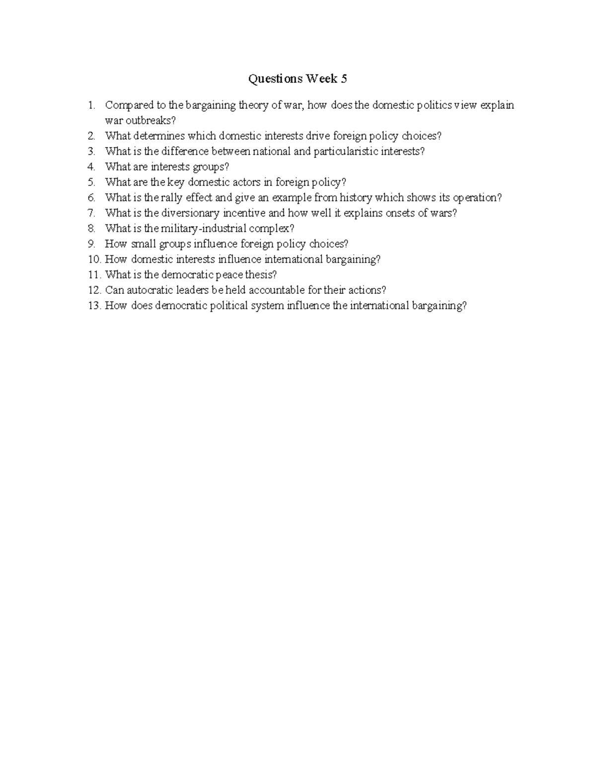 Questions Week 5 - ..... - Questions Week 5 Compared to the bargaining theory of war, how does ...