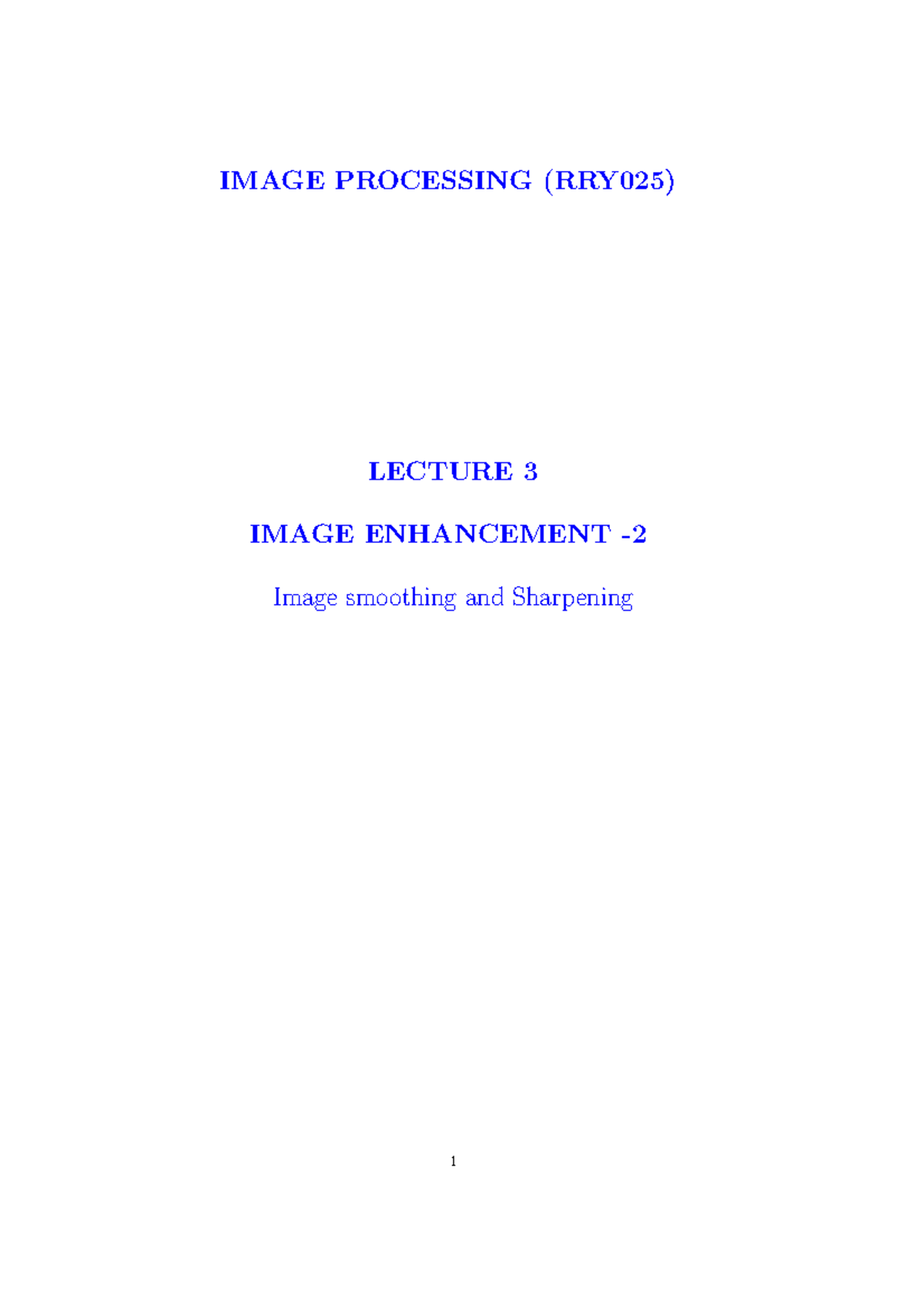 Lec3 - IMAGE PROCESSING (RRY025) LECTURE 3 IMAGE ENHANCEMENT - Image ...