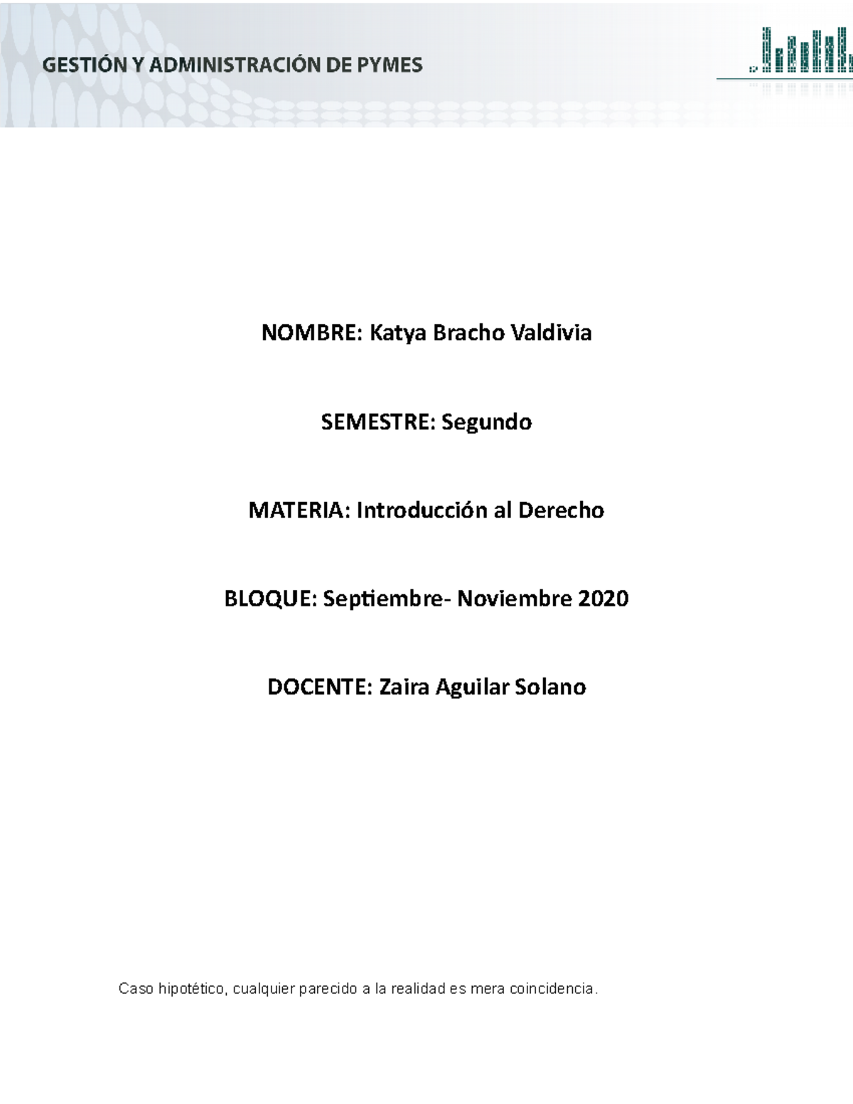 ACTOS Y DERECHOS JURIDICOS - NOMBRE: Katya Bracho Valdivia SEMESTRE ...