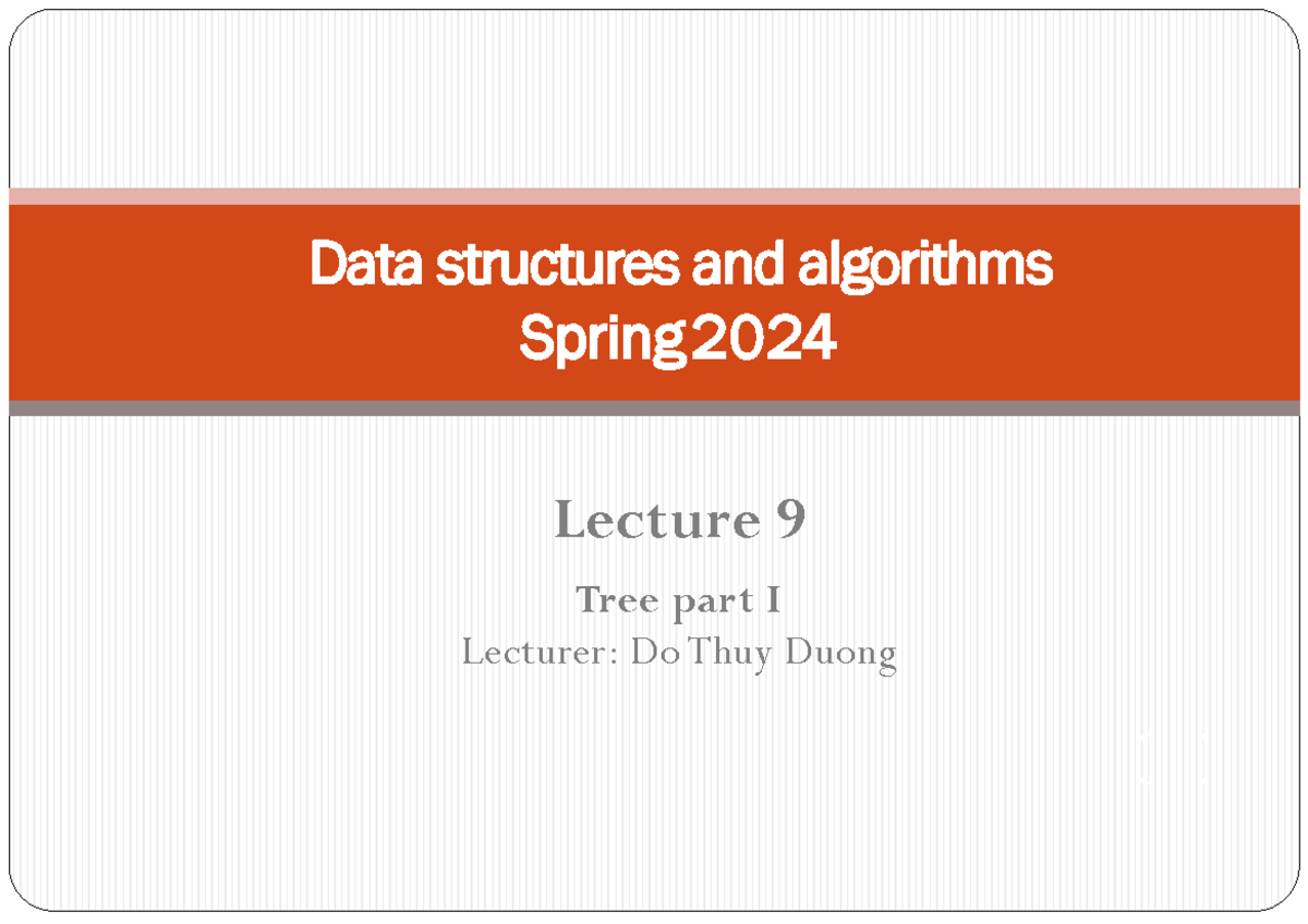 Lecture 9 Tree P 1 S2024 Tree Part I Lecturer Do Thuy Duong Data Structures And Algorithms