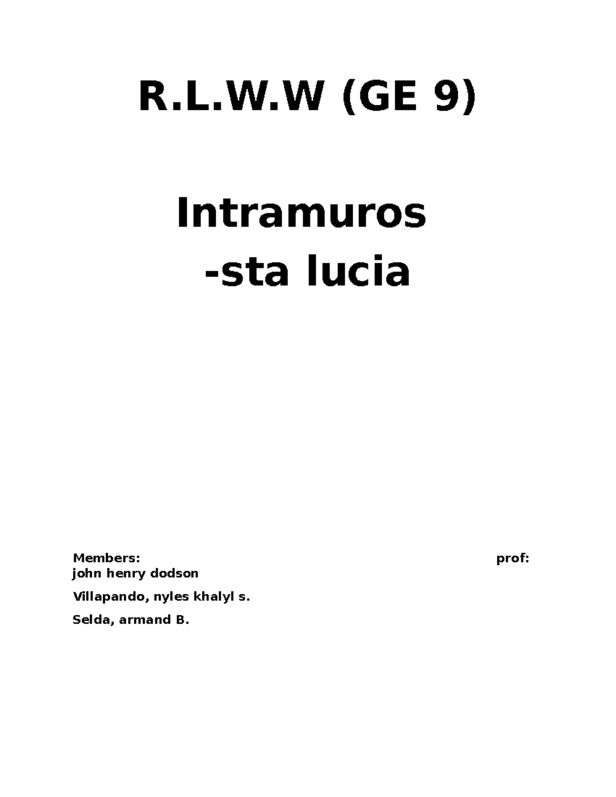 Rizal history - SSDDD - R.L.W (GE 9) Intramuros -sta lucia Members ...