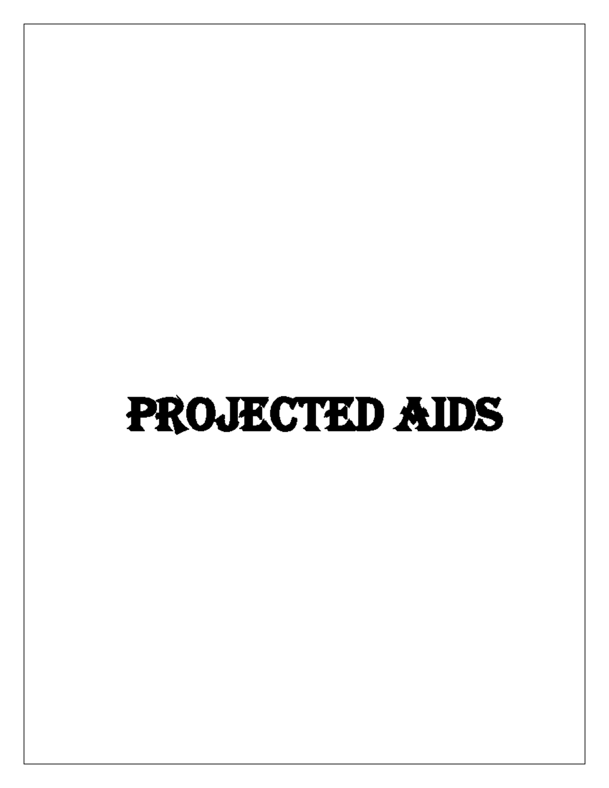 Term paper -second half - PROJECTED AIDS Teaching aids that help in the ...