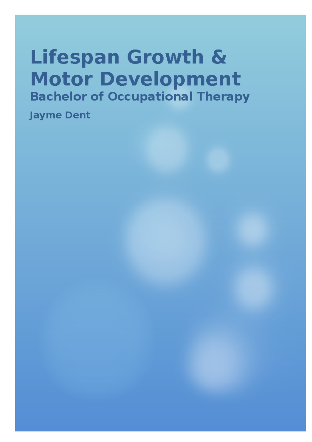 Lifespan Growth & Motor Development - There are three interrelating ...