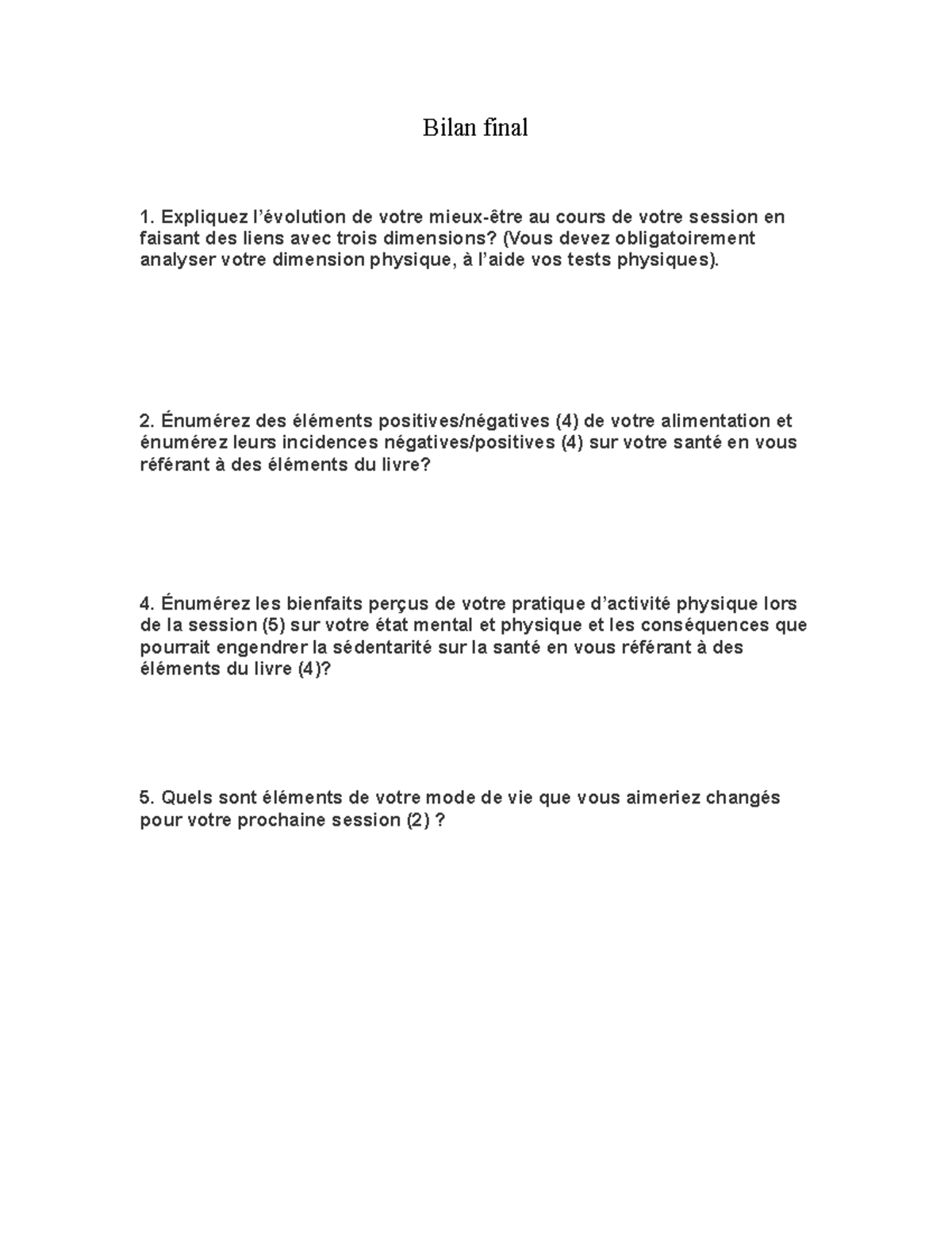 Bilan final - question - Bilan final Expliquez l’évolution de votre ...