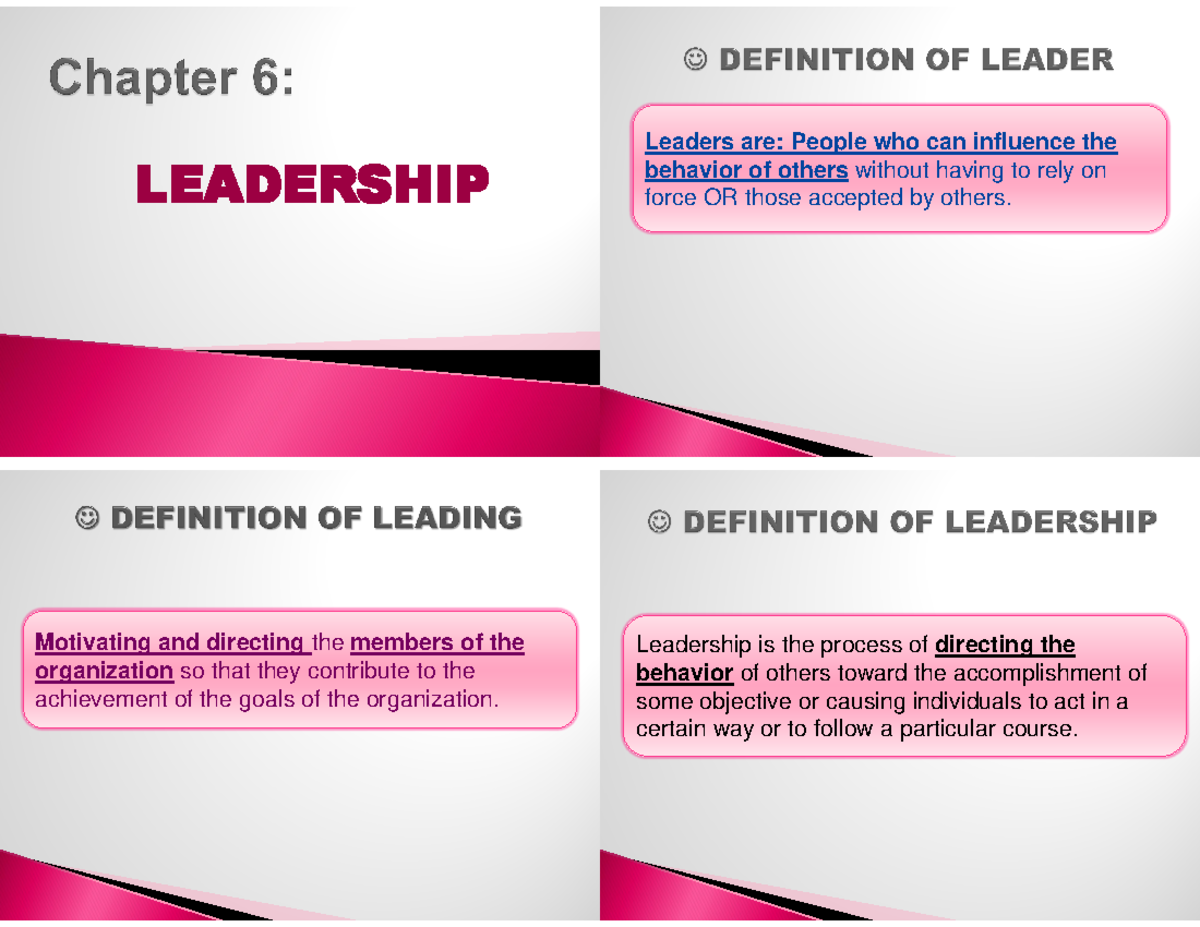 Chapter 6 leadership (MGT162) - LEADERSHIP Leaders are: People who can ...