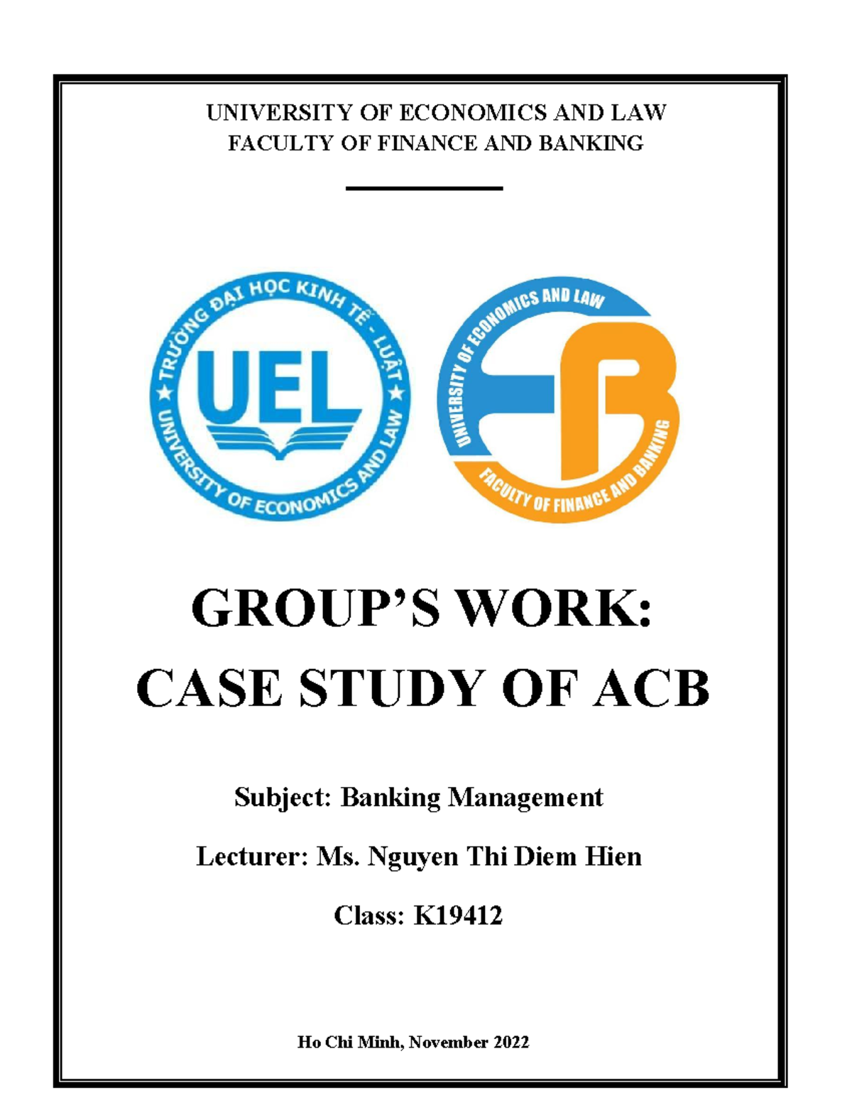 ACB Group - CASE Study - 123 - UNIVERSITY OF ECONOMICS AND LAW FACULTY OF FINANCE AND BANKING ...