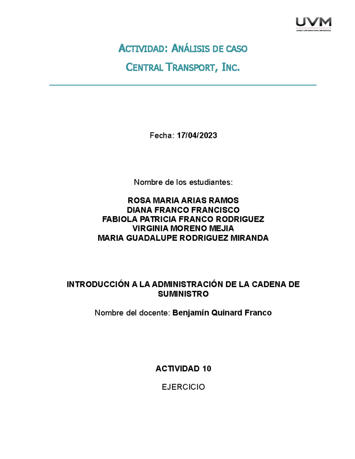 A10 EQ4 - sssss - ACTIVIDAD: ANÁLISIS DE CASO CENTRAL TRANSPORT, INC. Fecha: 17/04/ Nombre de ...