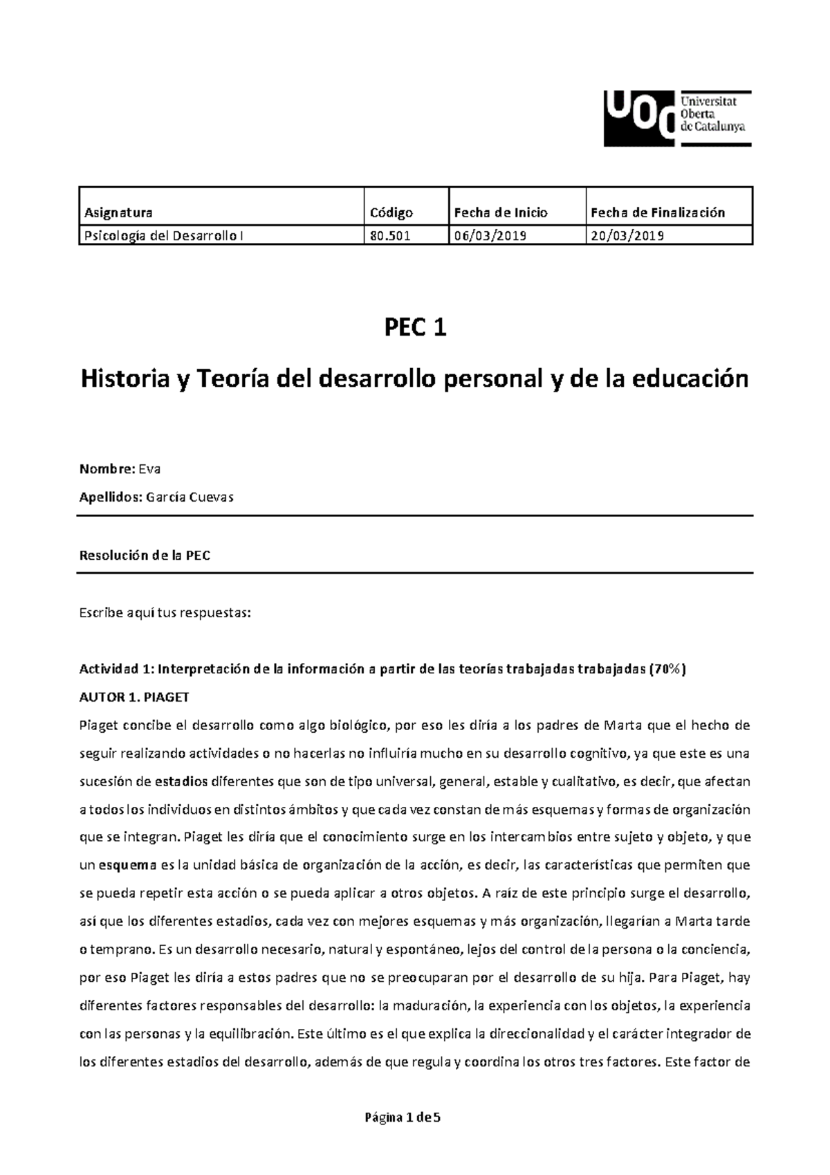PEC 1 DESARROLLO - nota A - Asignatura Psicología del Desarrollo I Código 80 Fecha de Inicio ...