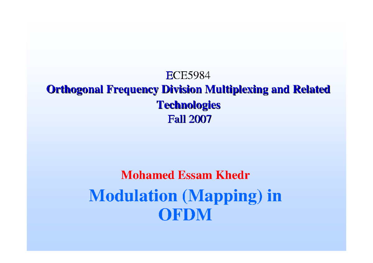 Ofdm - This ppt is regarding ofdm - EECE5984CE Orthogonal Frequency ...