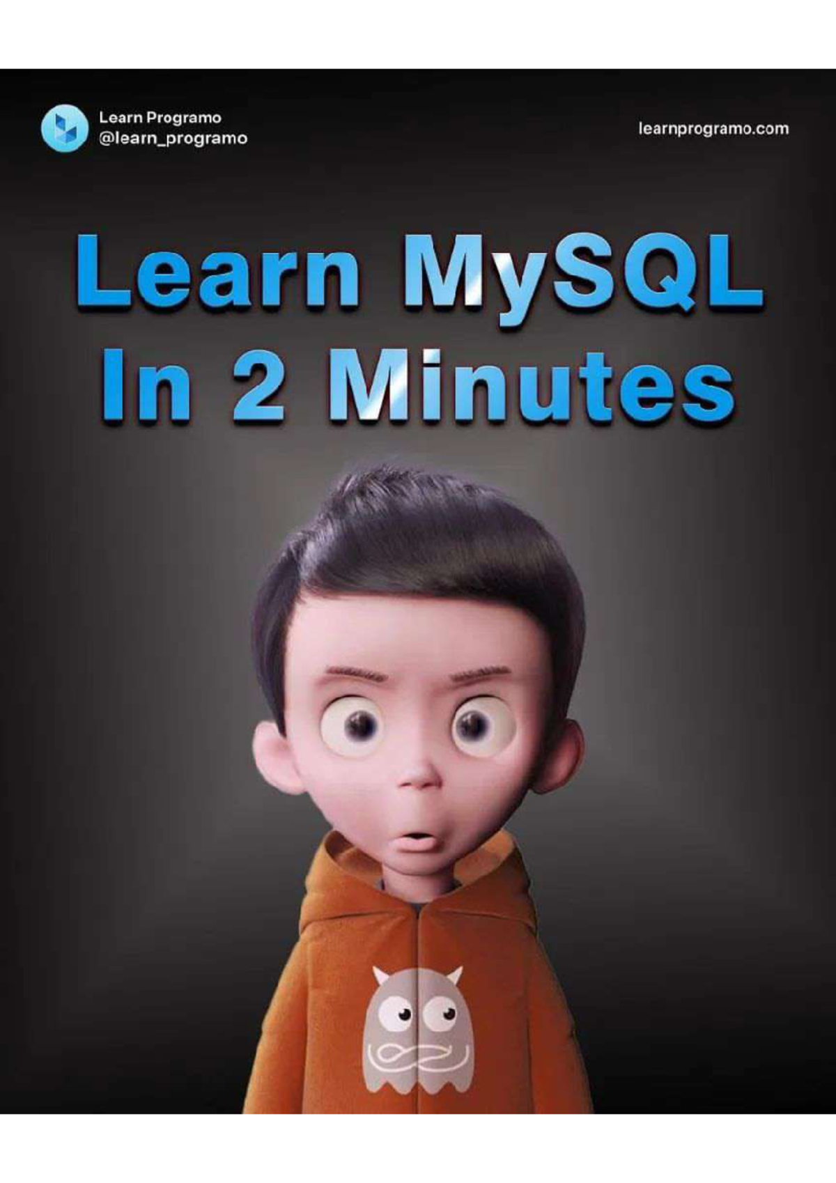 Mysql in 2 min - helpful - Learn Programo learnprogramo Learn MySQL In ... Mysql in 2 min - helpful - Learn Programo learnprogramo Learn MySQL In ...
