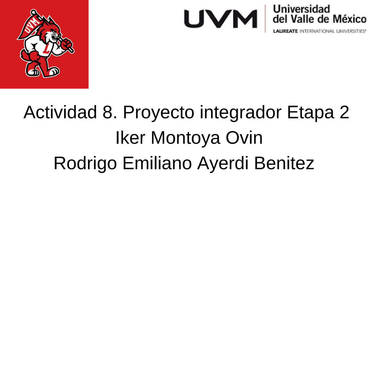 Actividad 8. Proyecto integrador Etapa 2 - Actividad 8. Proyecto integrador Etapa 2 Iker Montoya ...