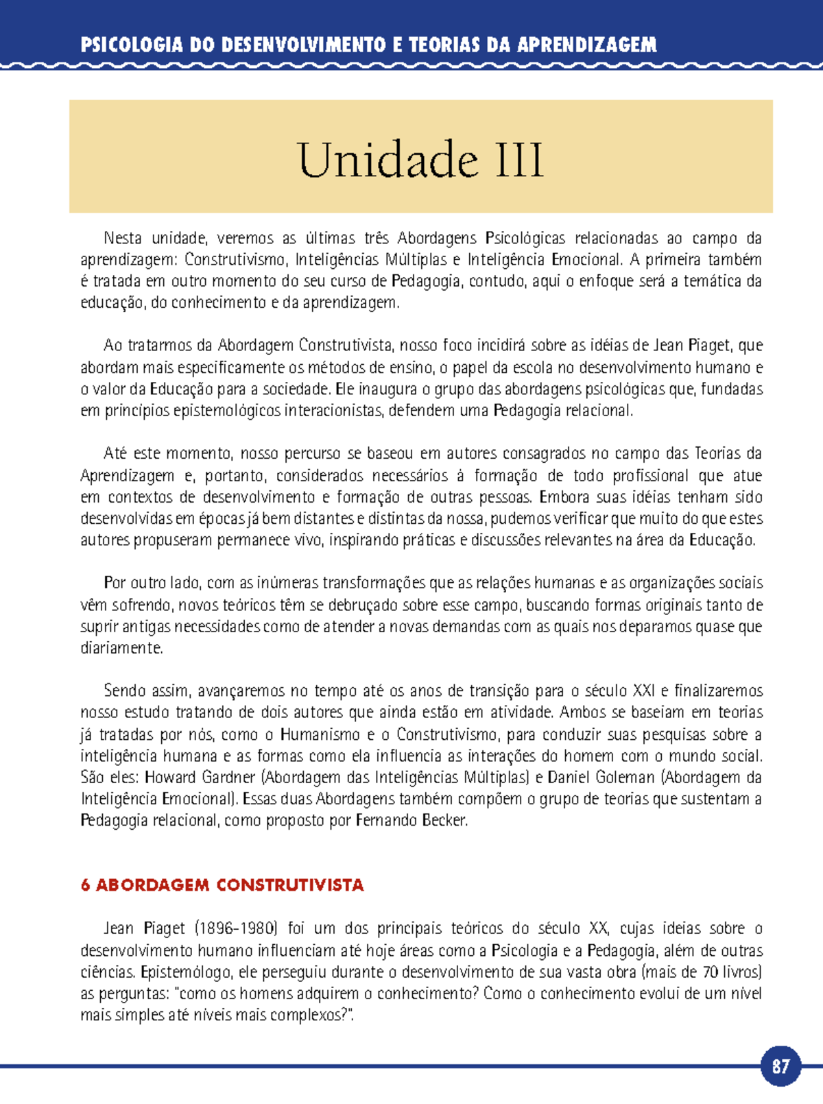 Livro-Texto – Unidade III - PSICOLOGIA DO DESENVOLVIMENTO E TEORIAS DA APRENDIZAGEM Unidade III ...