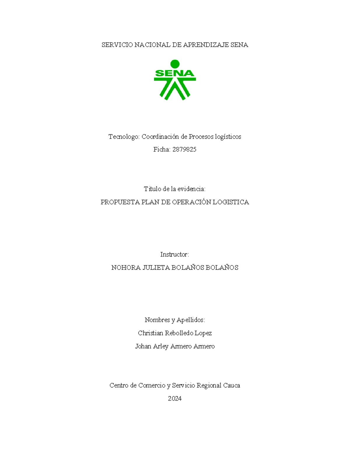 Propuesta plan de operacion logistica - SERVICIO NACIONAL DE APRENDIZAJE SENA Tecnologo: - Studocu