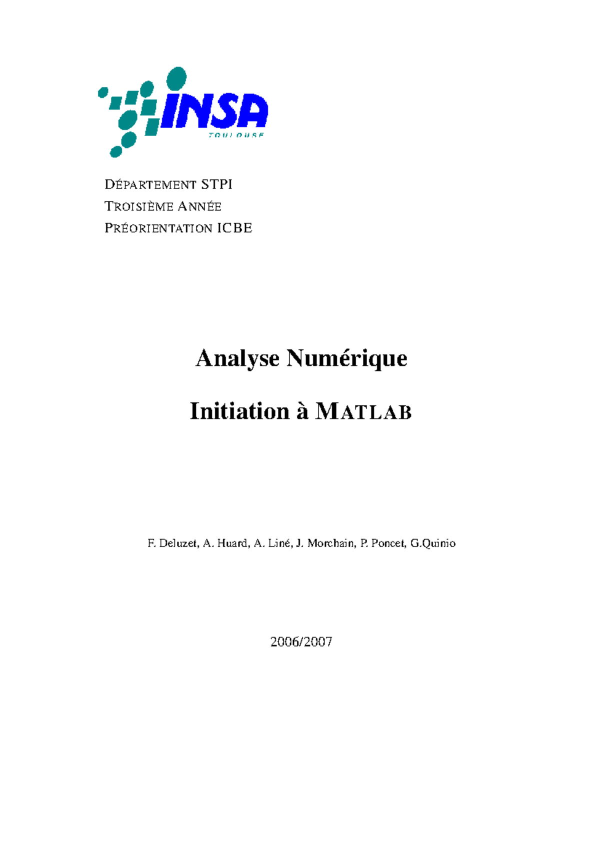 Chapitre 1 Initiation `a Matlab Matlab est un logiciel de calcul et de ...