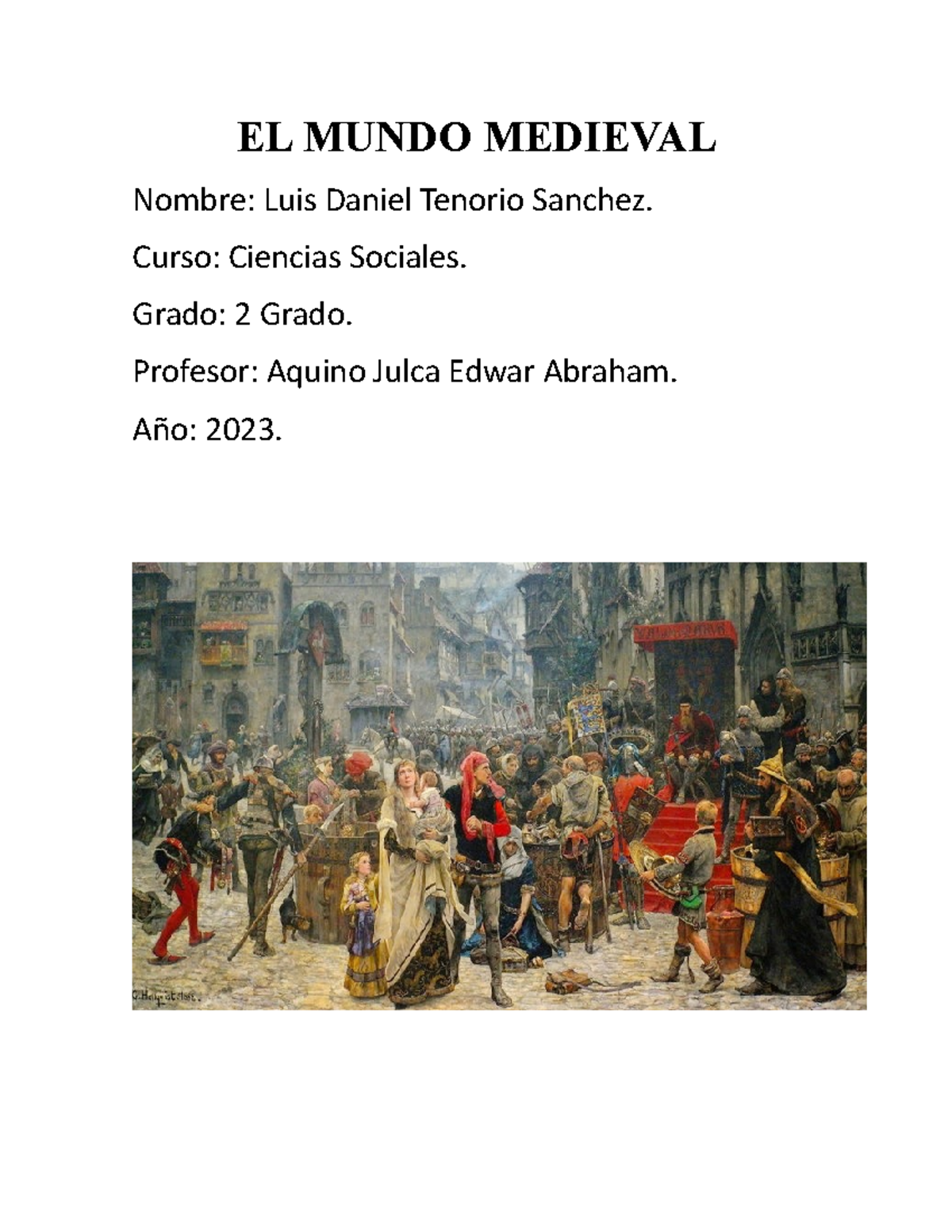 EL Mundo Medieval - EL MUNDO MEDIEVAL Nombre: Luis Daniel Tenorio ...
