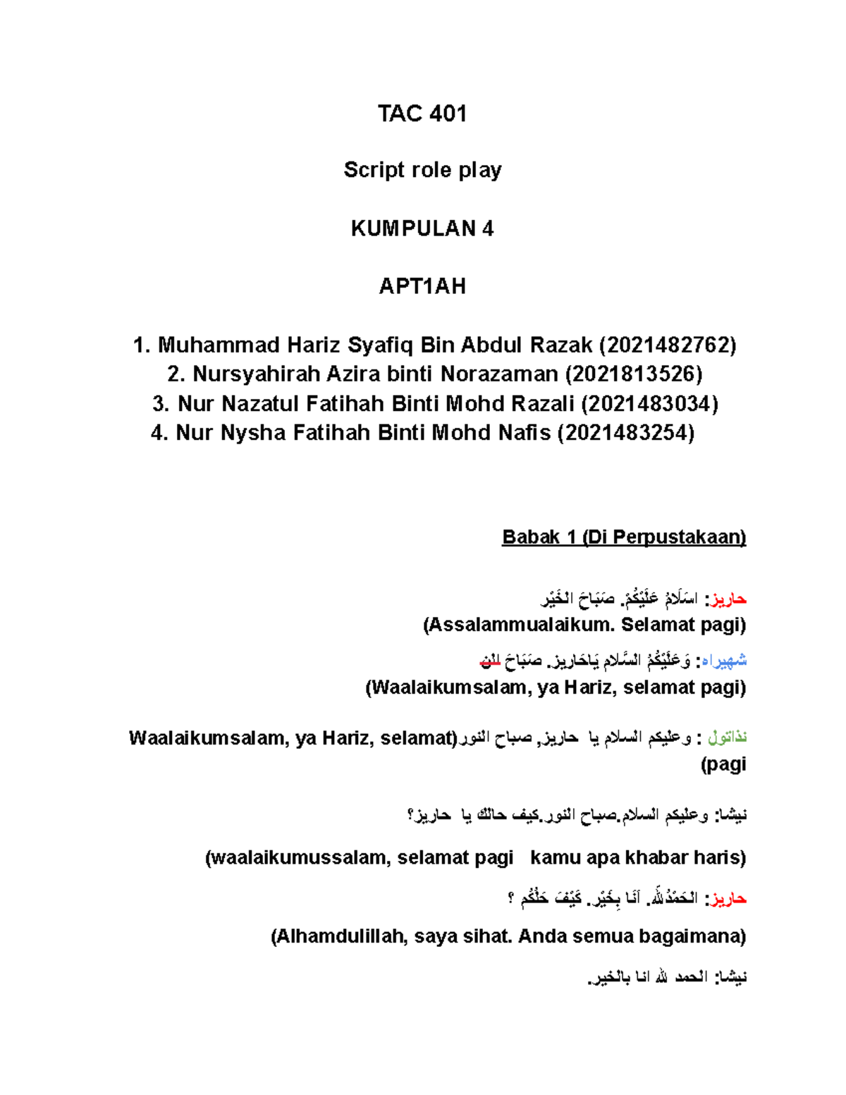 Script role play - TAC 401 Script role play KUMPULAN 4 APT1AH 1. Muhammad Hariz Syafiq Bin Abdul ...