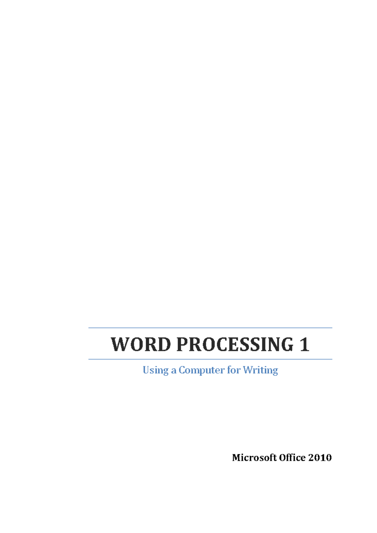 Word Processing 1 V3 - Microsoft Office 2010 Using a Computer for ...
