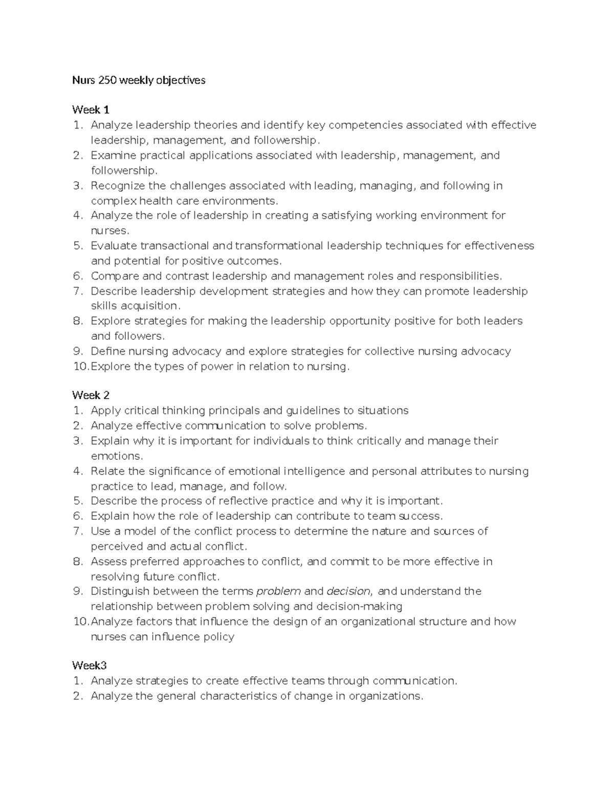 Nurs 250 weekly objectives - Nurs 250 weekly objectives Week 1 1. Analyze leadership theories ...