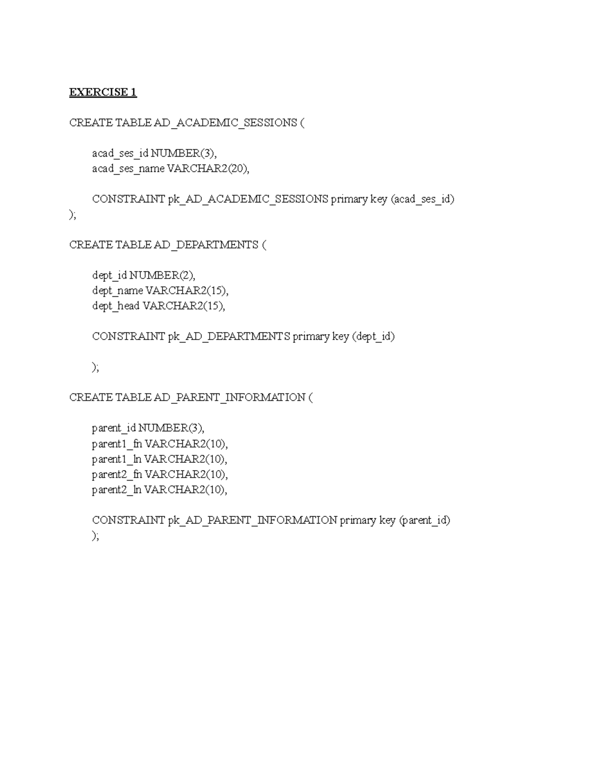 Database DDL Practice - EXERCISE 1 CREATE TABLE AD_ACADEMIC_SESSIONS ...