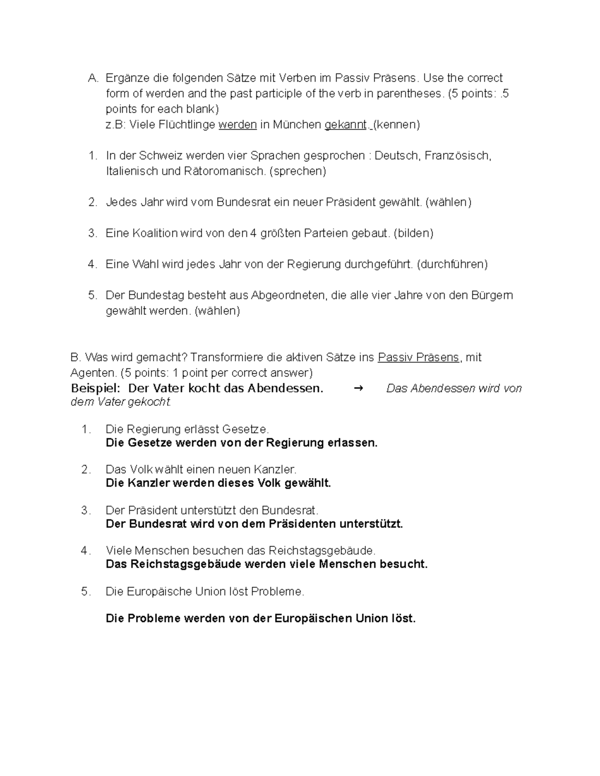 Das Passiv Übung gut - A. Ergänze die folgenden Sätze mit Verben im ...