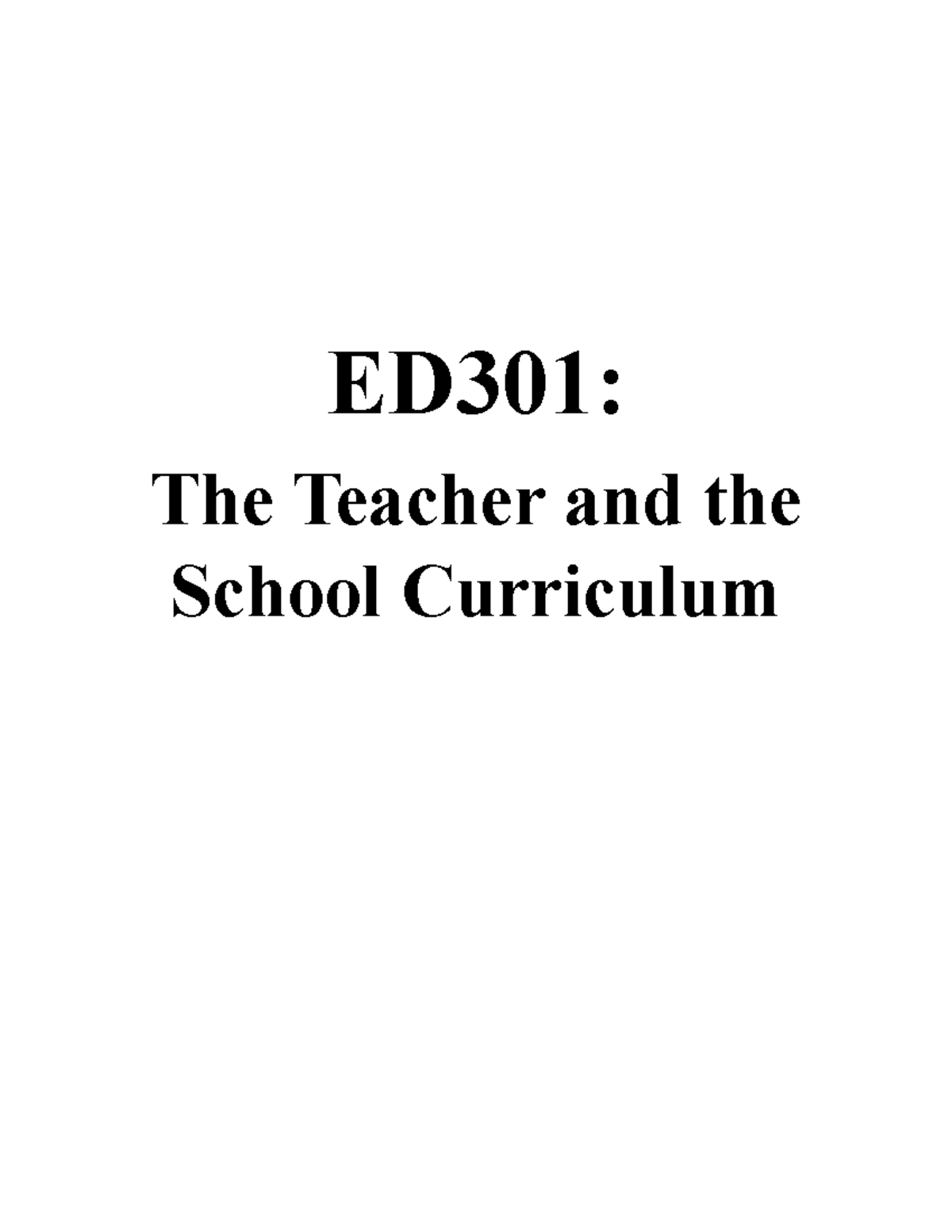 The Teacher and the School Curriculum with Sample Lesson Plans - ED301 ...