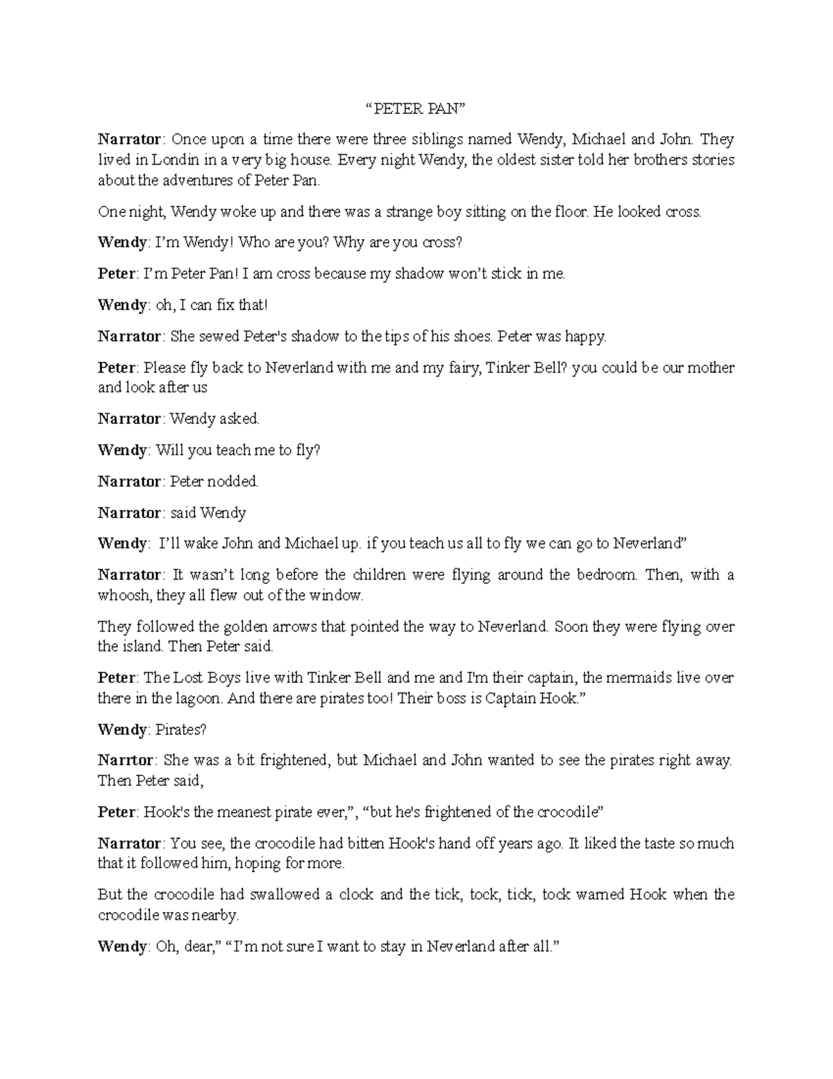 Peter-PAN - story - “PETER PAN” Narrator: Once upon a time there were ...