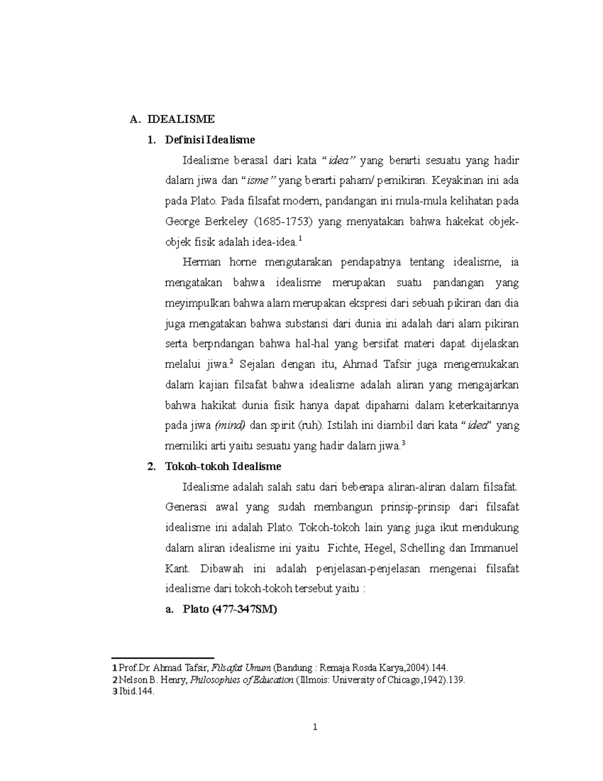 BAB 2 (4)- Idealisme - A. IDEALISME Definisi Idealisme Idealisme berasal dari kata “idea” yang ...