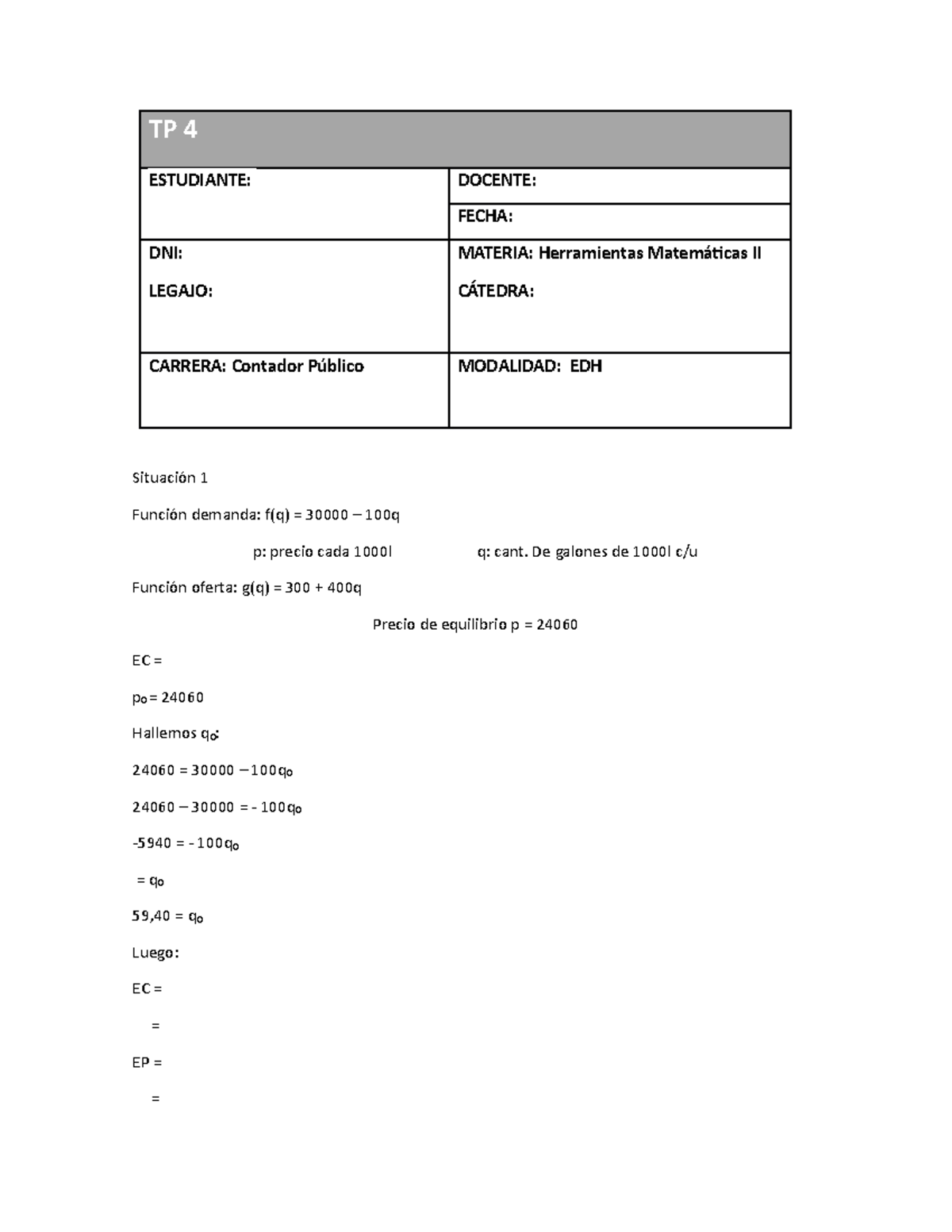 TP4 Herramientas Matematicas II- Siglo 21 - TP 4 ESTUDIANTE: DOCENTE: FECHA: DNI: LEGAJO ...