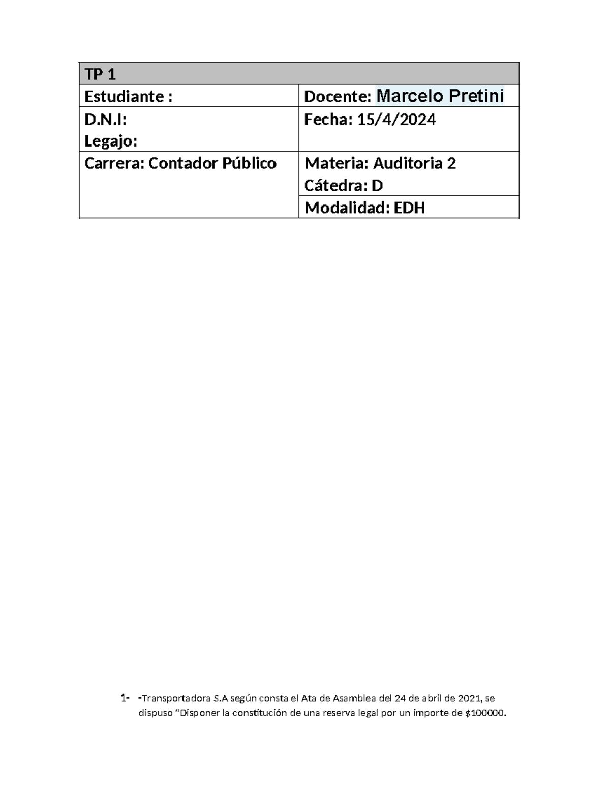 TP Nº 1 Auditoria 2 BM - tp 1 - 1- Transportadora S según consta el Ata de Asamblea del 24 de ...