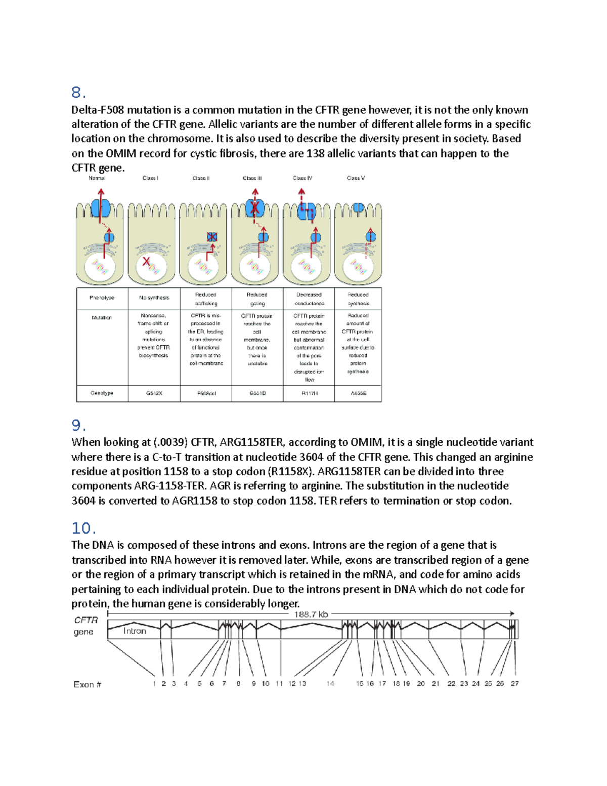 Part 3 - B grade - 8. Delta-F508 mutation is a common mutation in the ...