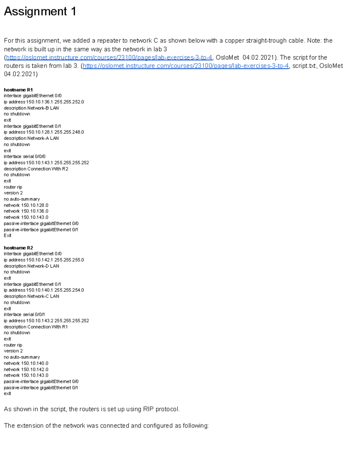 Assignment 1 - Obligatorisk innlevering - Assignment 1 For this assignment, we added a repeater ...