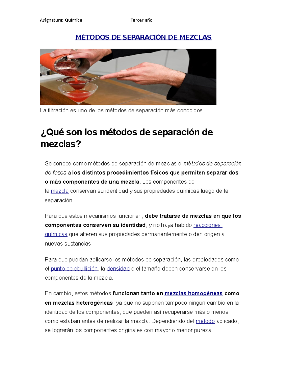 Métodos DE Separación DE Mezclas - MÉTODOS DE SEPARACIÓN DE MEZCLAS La filtración es uno de los ...