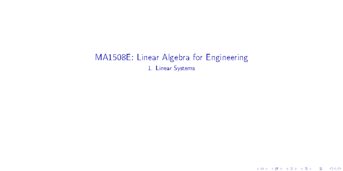 1. Linear Systems - MA1508E: Linear Algebra for Engineering Linear Systems Introduction to ...