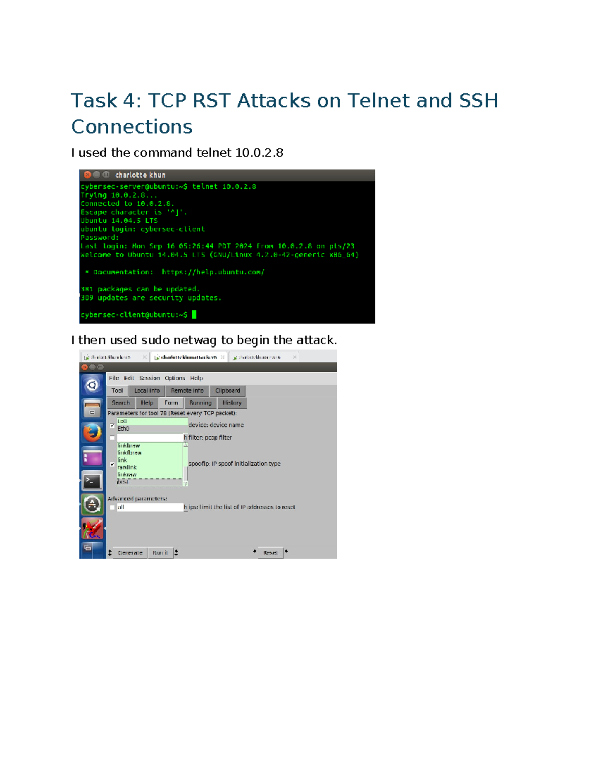 Cybersecurity Lab 5 - Task 4: TCP RST Attacks on Telnet and SSH Connections I used the command ...