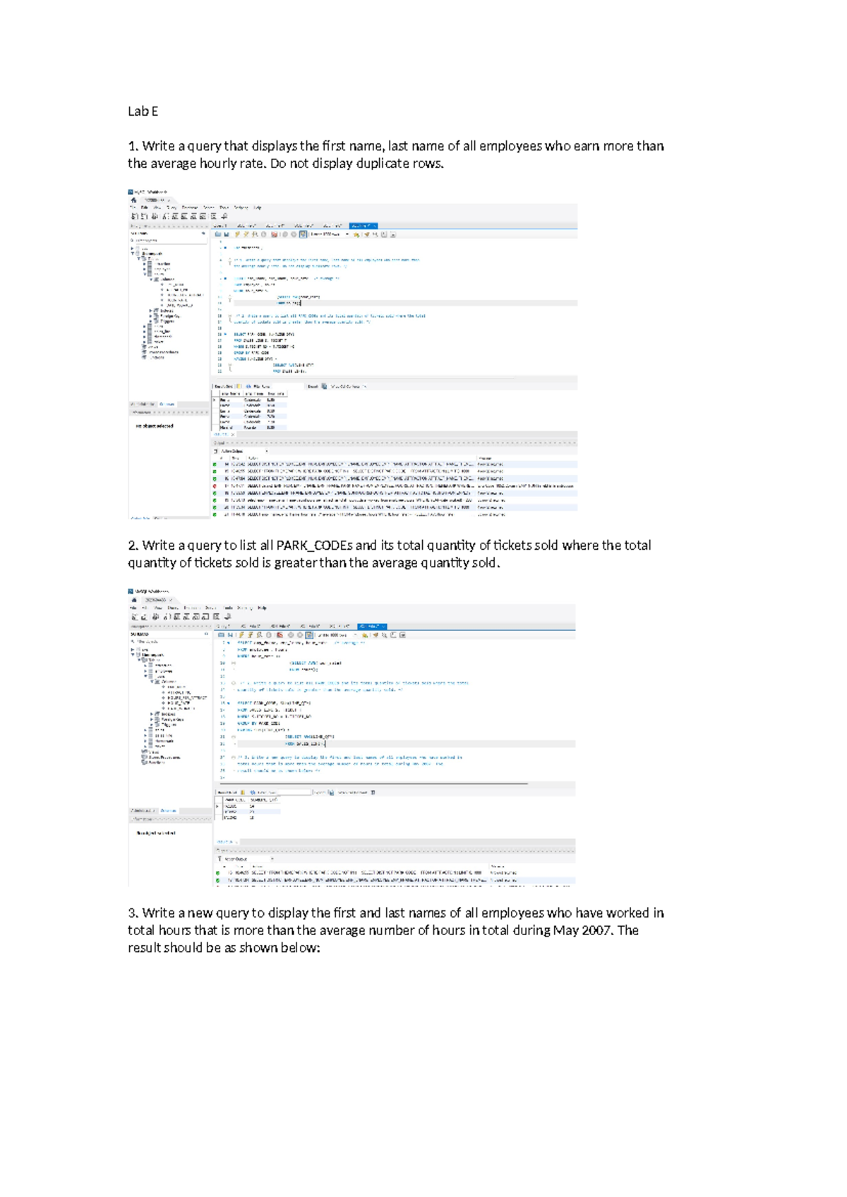 Lab exercise D ,sem 3 - Lab E Write a query that displays the first name, last name of all ...