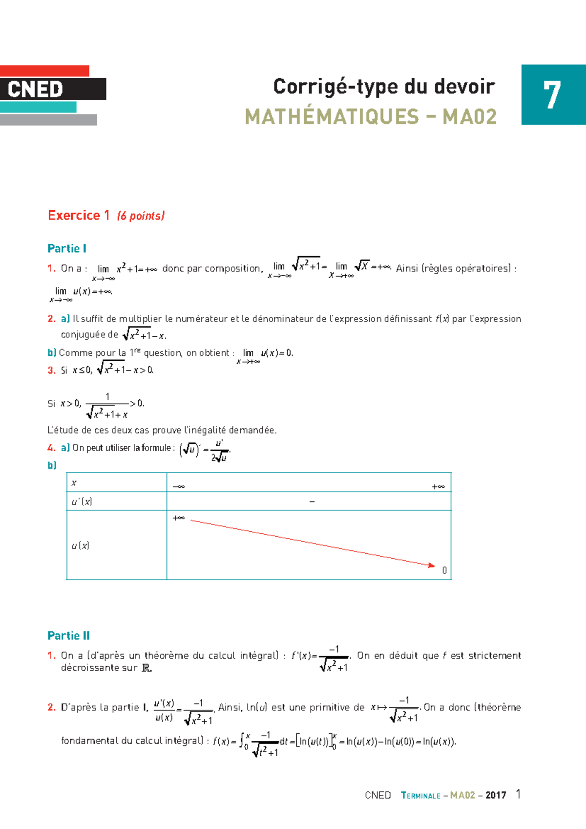 Corrigé-type Devoir 7 - Exercice 1 (6 points) Partie I 1. On a : lim x 1 x 2 + = +∞ →−∞ donc par ...