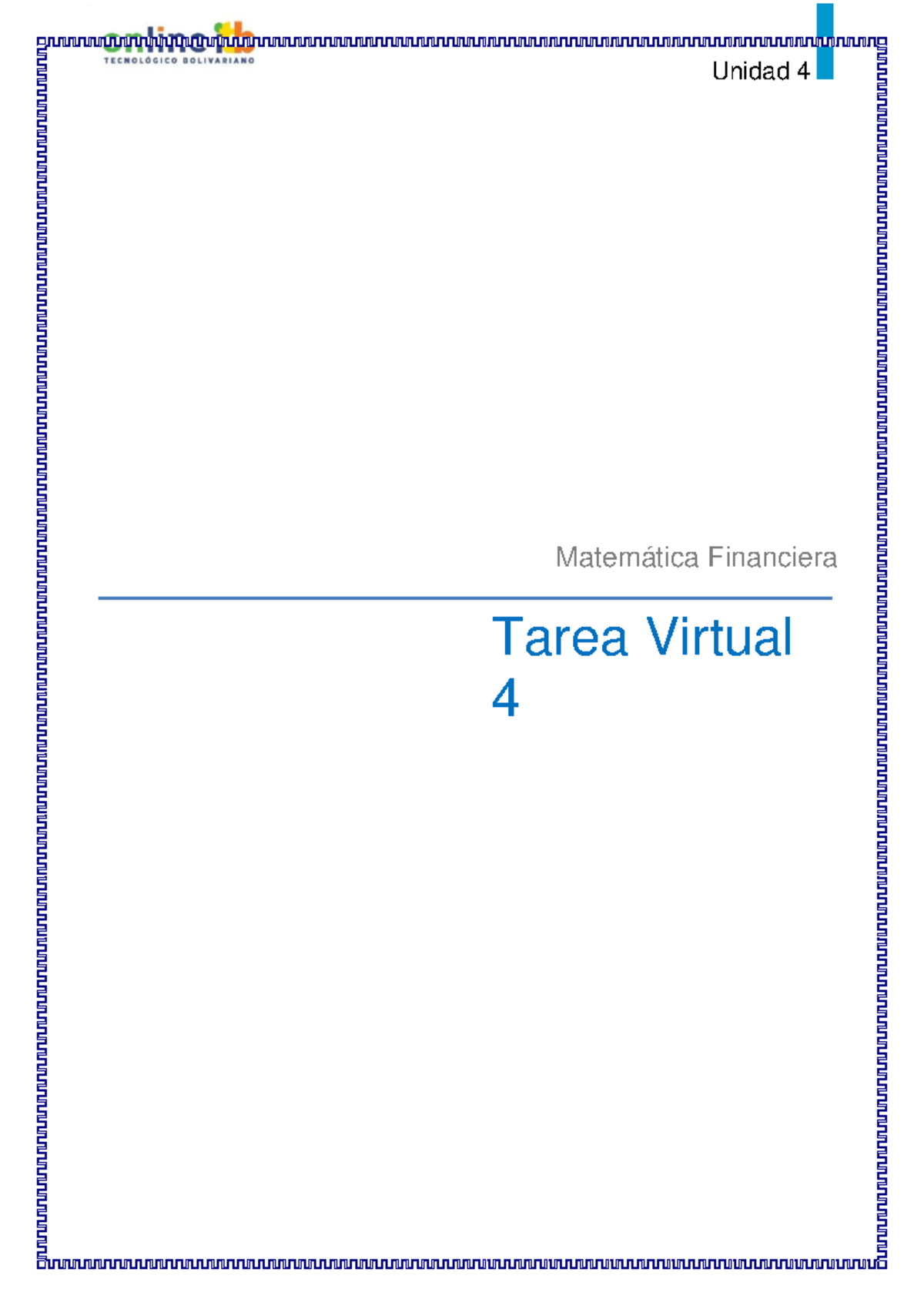 Tarea Virtual 4 mate - hola - Unidad 4 Matemática Financiera Tarea Virtual 4 Tarea virtual 4 ...