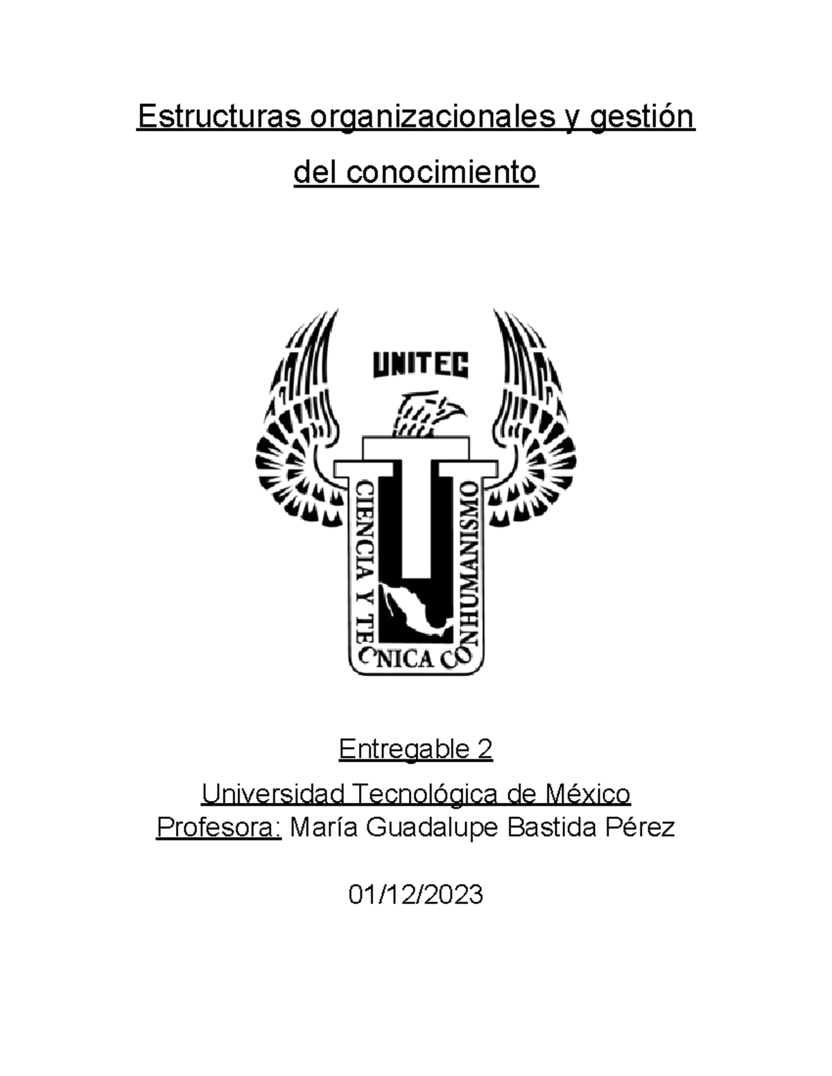 Entregable 2 - Estructuras organizacionales y gestión del conocimiento - Agustina Fioramonti ...