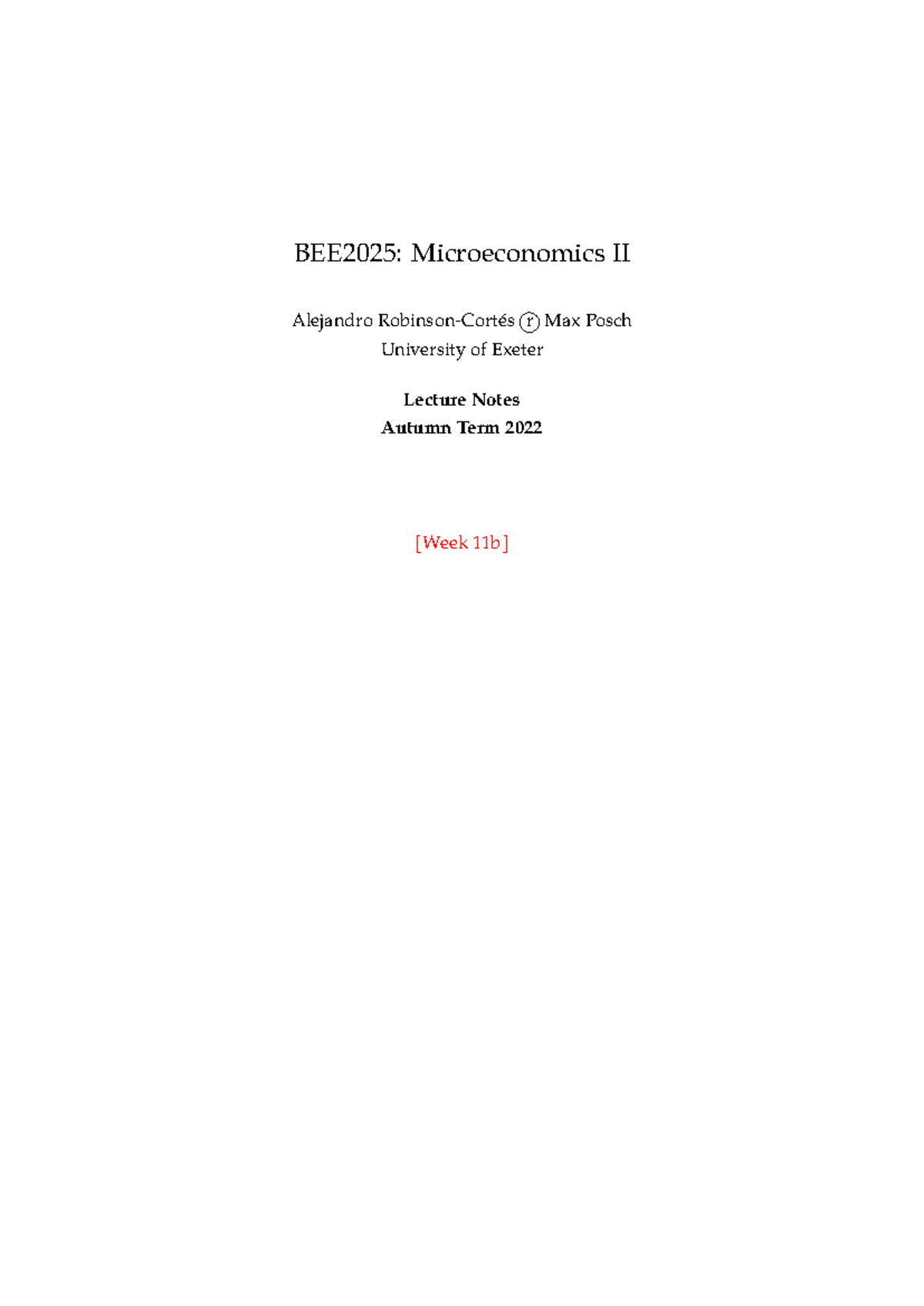 BEE2025 A Notes - BEE2025: Microeconomics II Alejandro Robinson-Cortés ...