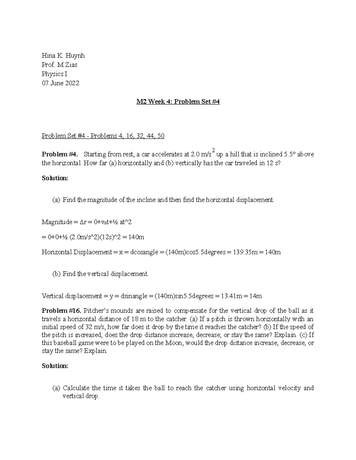 M2 Week 4 Problem Set #4 - Hina K. Huynh Prof. M Zias Physics I 07 June 2022 M2 Week 4: Problem ...