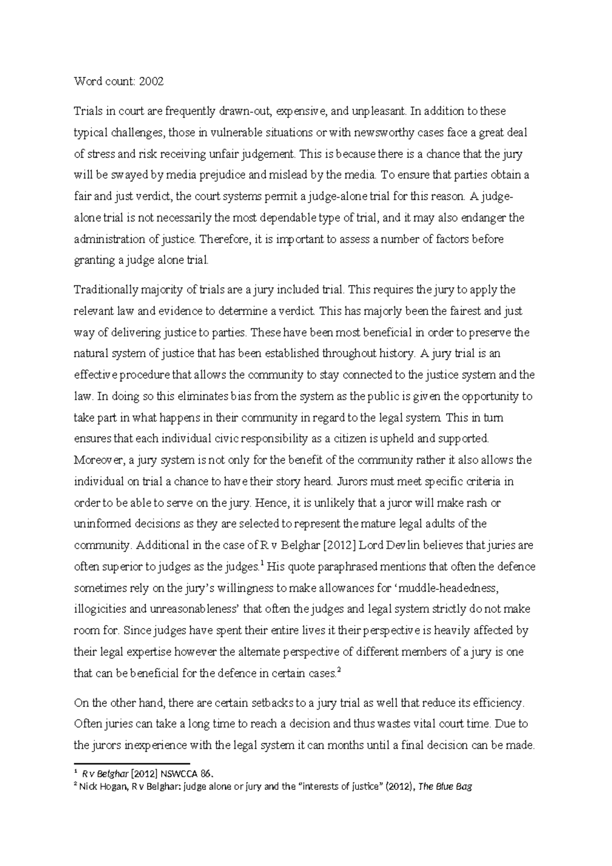 Evidence assignment - Word count: 2002 Trials in court are frequently drawn-out, expensive, and ...