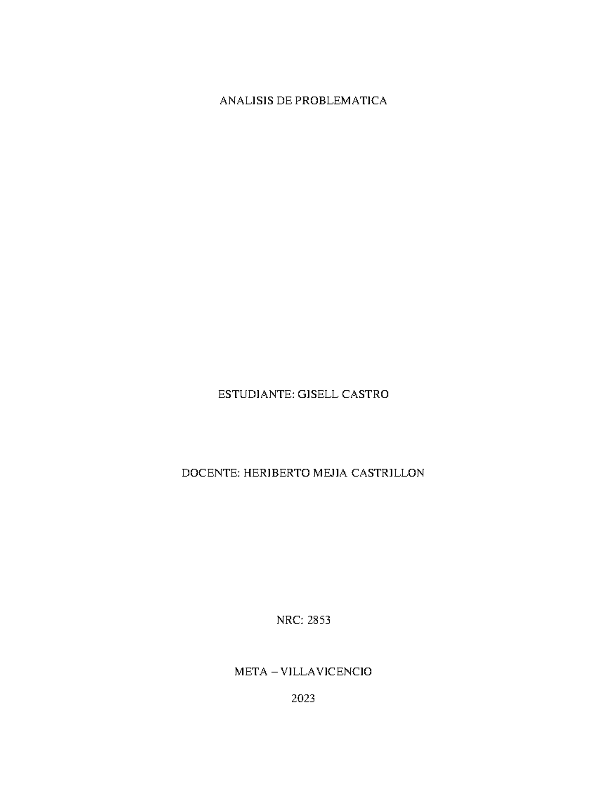 ACT 2 - Problematica - ANALISIS DE PROBLEMATICA ESTUDIANTE: GISELL CASTRO DOCENTE: HERIBERTO ...
